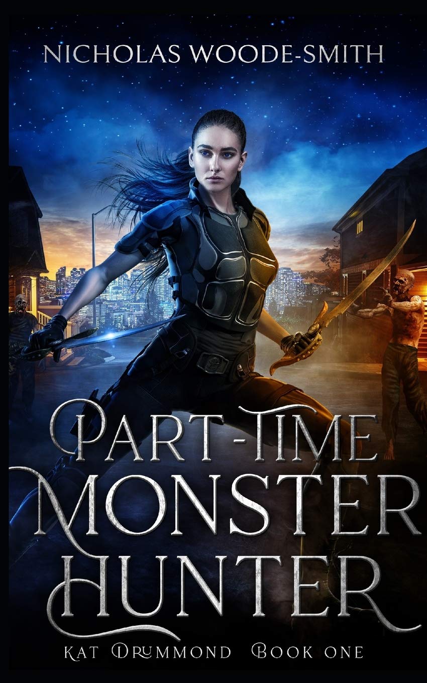 Part-Time Monster Hunter (Kat Drummond) by Nicholas Woode-Smith | Goodreads