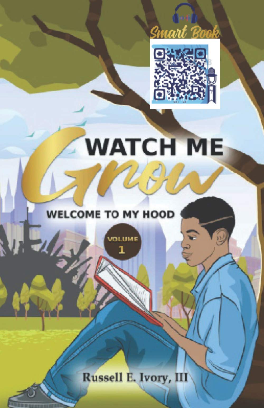 Watch Me Grow by Russell Edward Ivory III | Goodreads