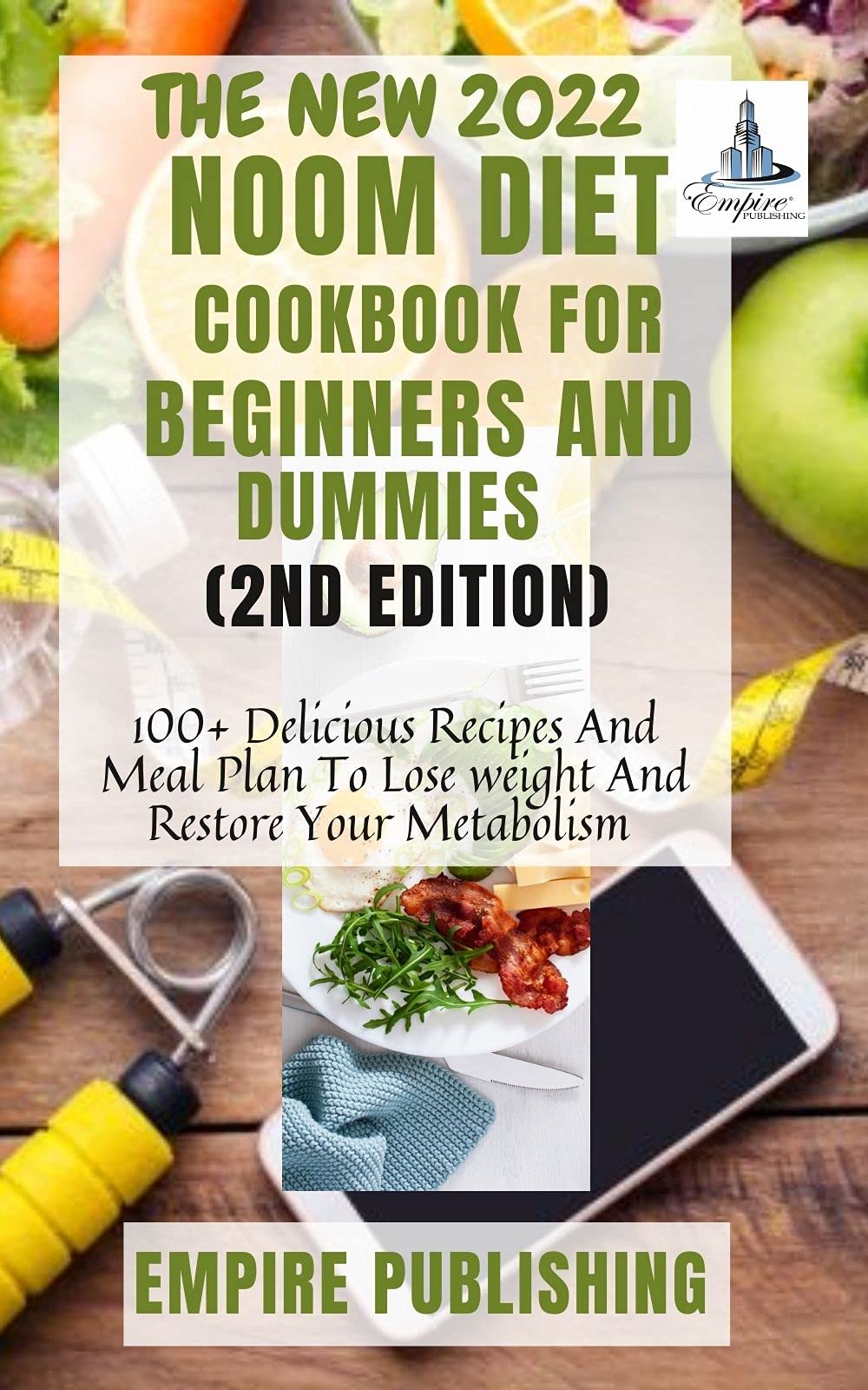 THE NEW 2022 NOOM DIET COOKBOOK FOR BEGINNERS AND DUMMIES (2ND EDITION ...