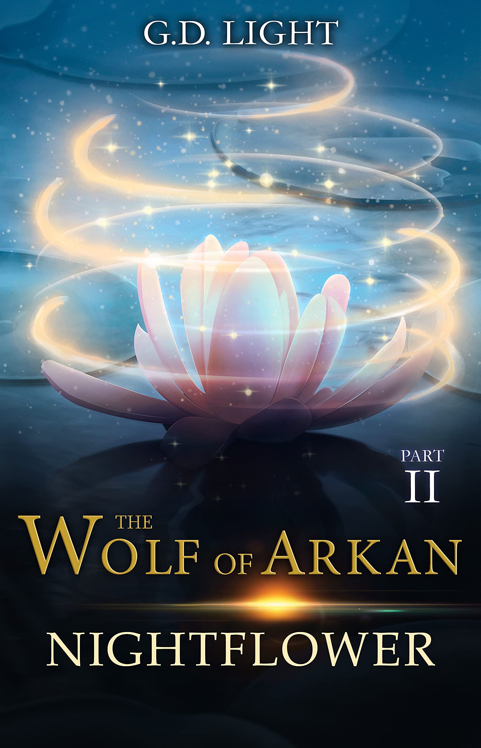 The wolf of Arkan - Part 2: Nightflower by G.D. Light | Goodreads