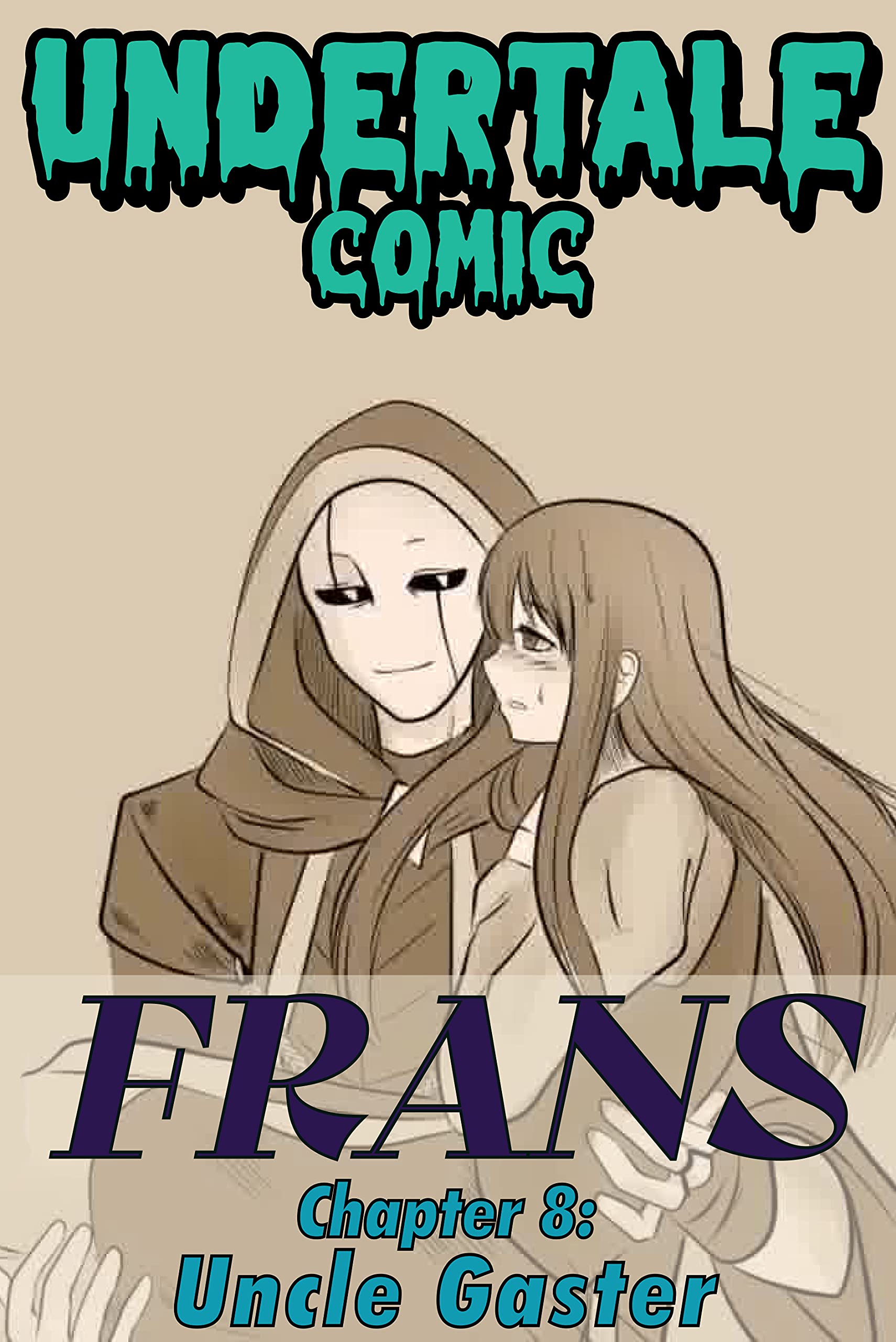 Under-Tale Comic: Frans Chapter 8 Uncle Gaster by Mateo Casado | Goodreads