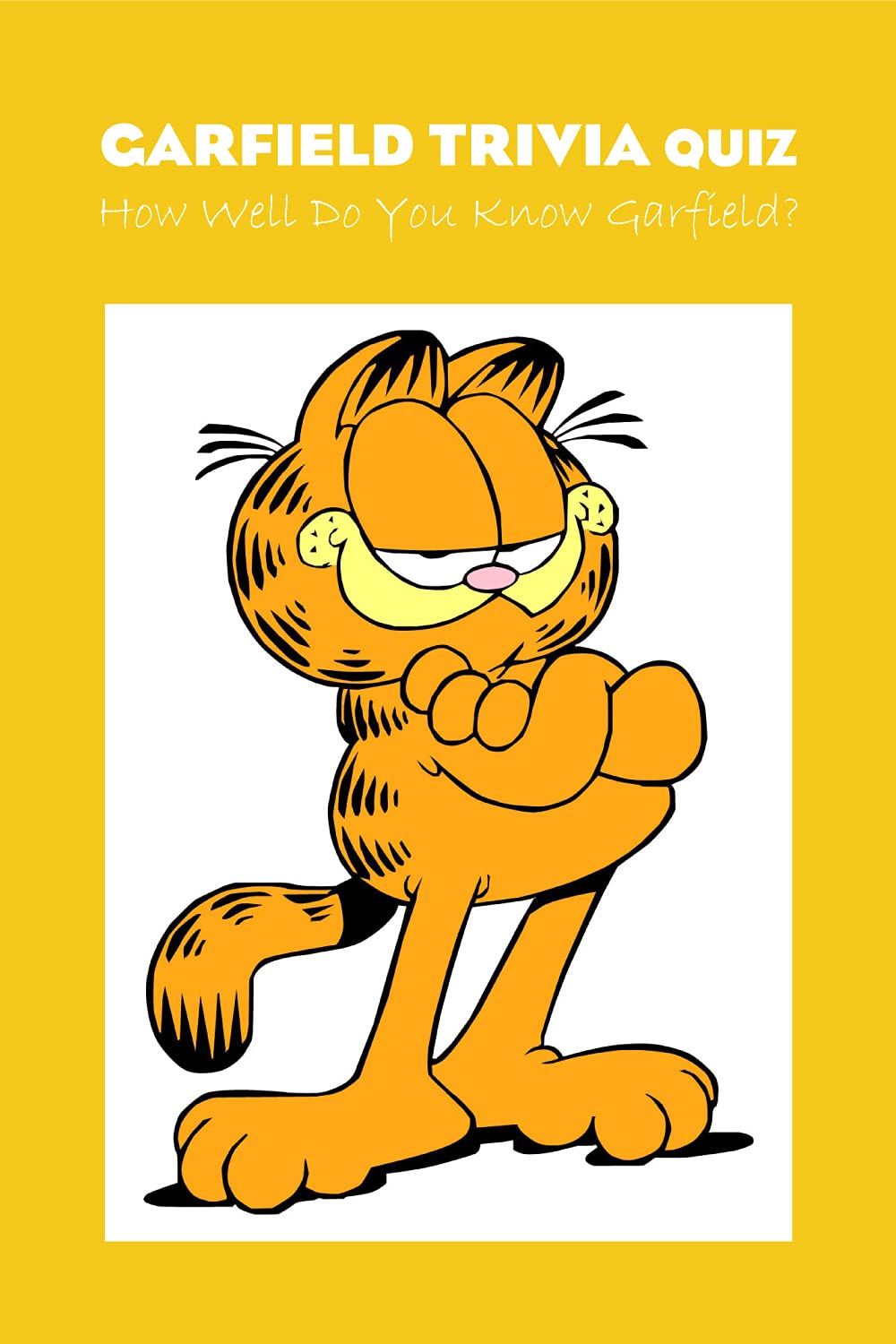 Garfield Trivia Quiz: How Well Do You Know Garfield?: Garfield ...