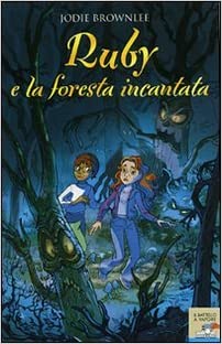 Ruby e la foresta incantata (Ruby Rosemount, #2) by Jodie Brownlee ...