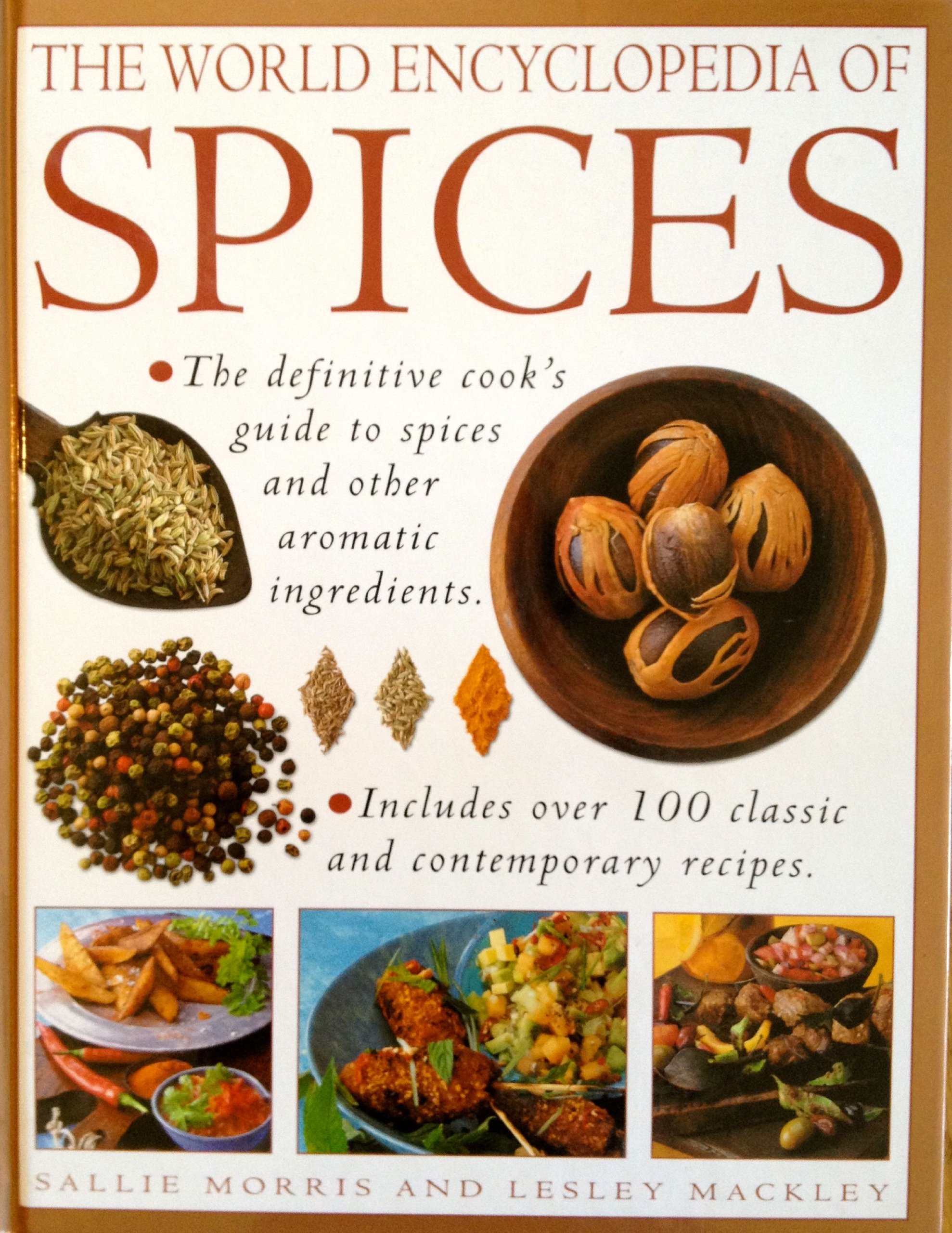 The World Encyclopedia of Spices by Sallie Morris And Lesley Mackley ...