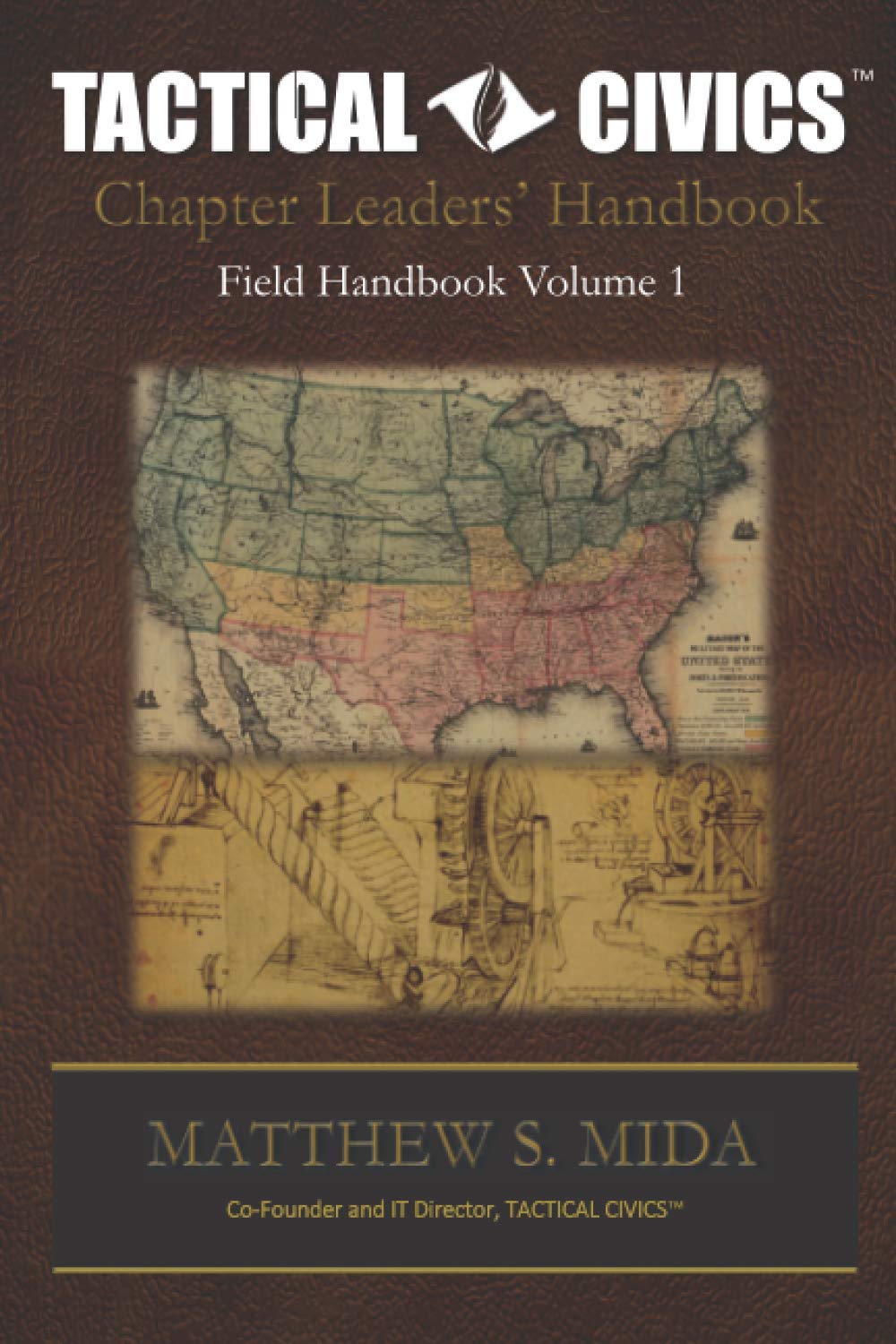 TACTICAL CIVICS™ Chapter Leaders' Handbook: Field Handbook Volume 1 by ...