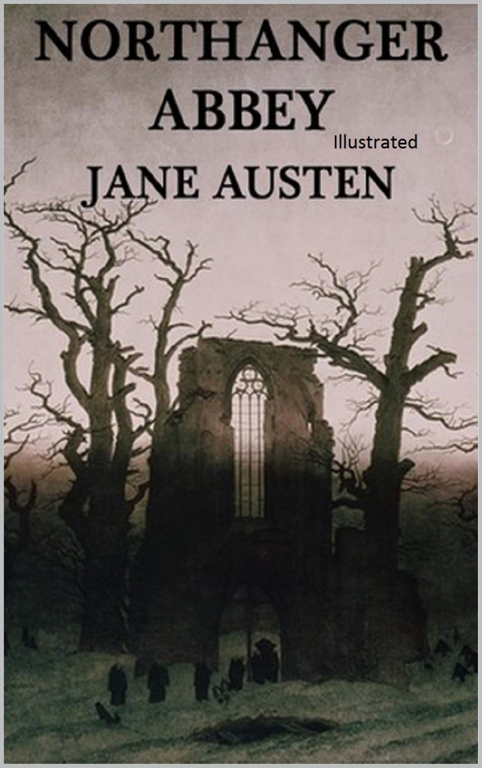 Northanger Abbey Illustrated by Jane Austen | Goodreads