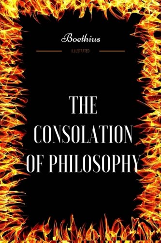The Consolation of Philosophy: By Boethius - Illustrated by Boethius ...