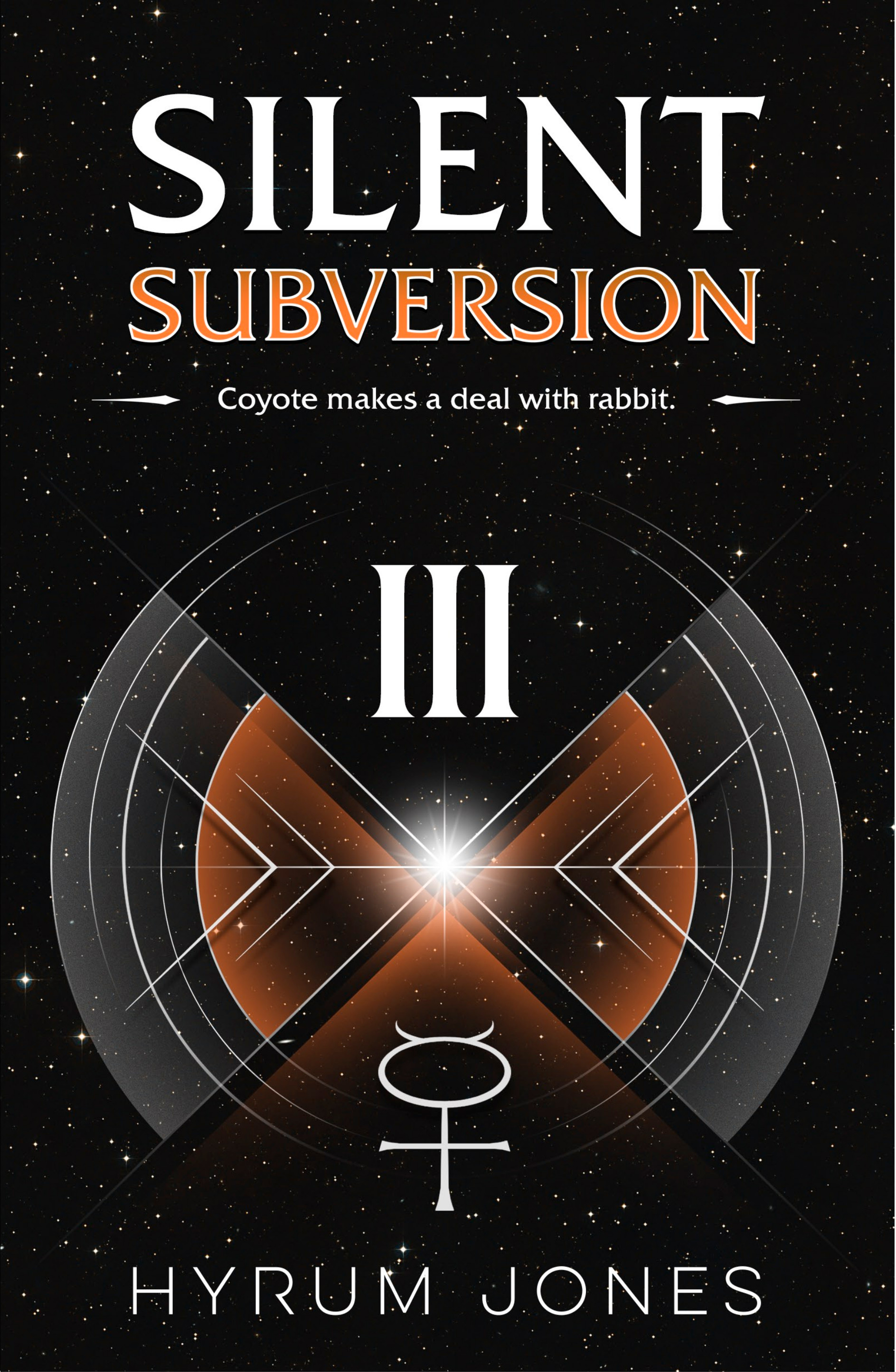 Silent Subversion III (Silent Subversion, #3) by Hyrum E. Jones | Goodreads