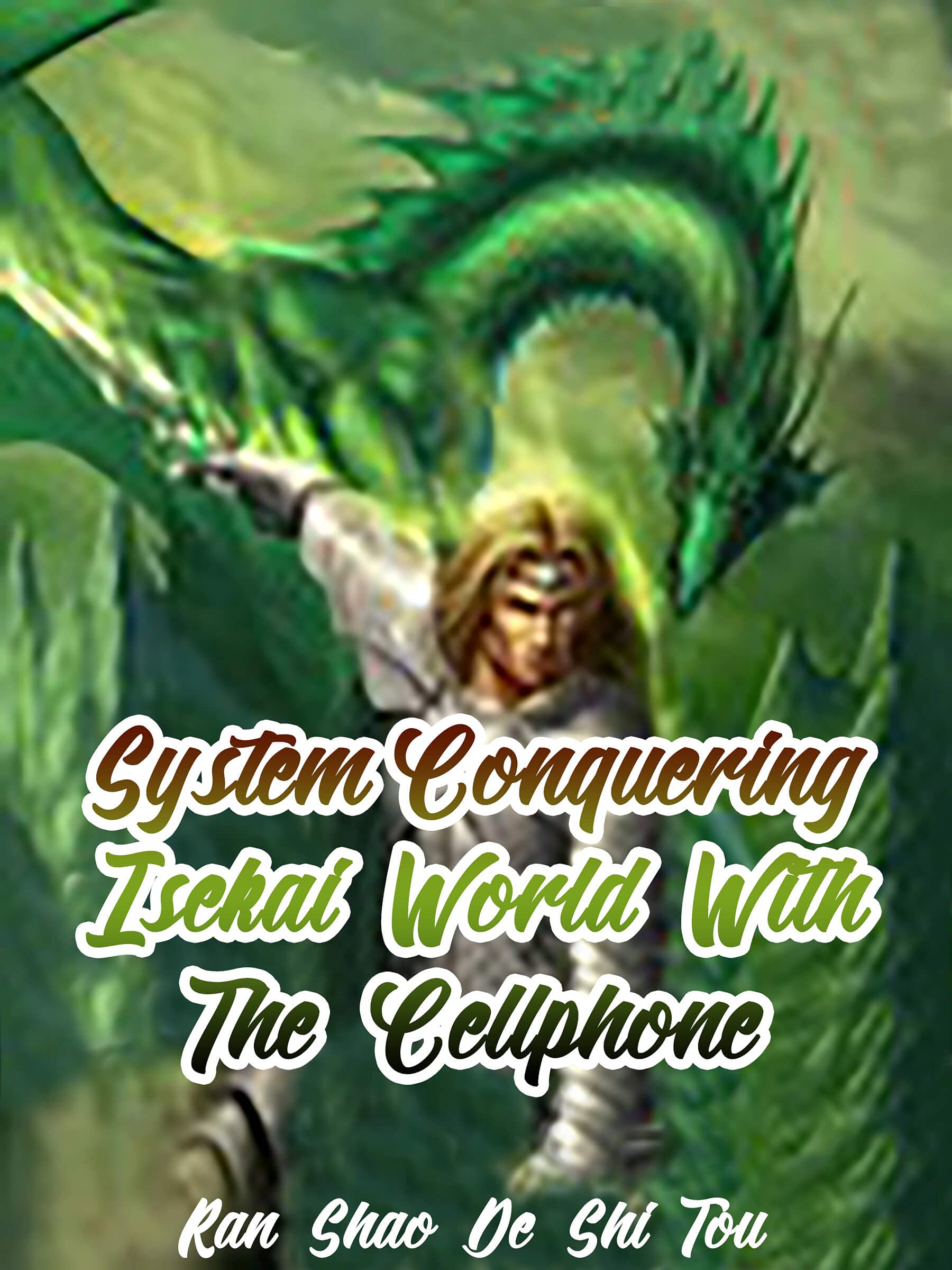 System：Conquering Isekai World With The Cellphone: A LitRPG Fantasy ...