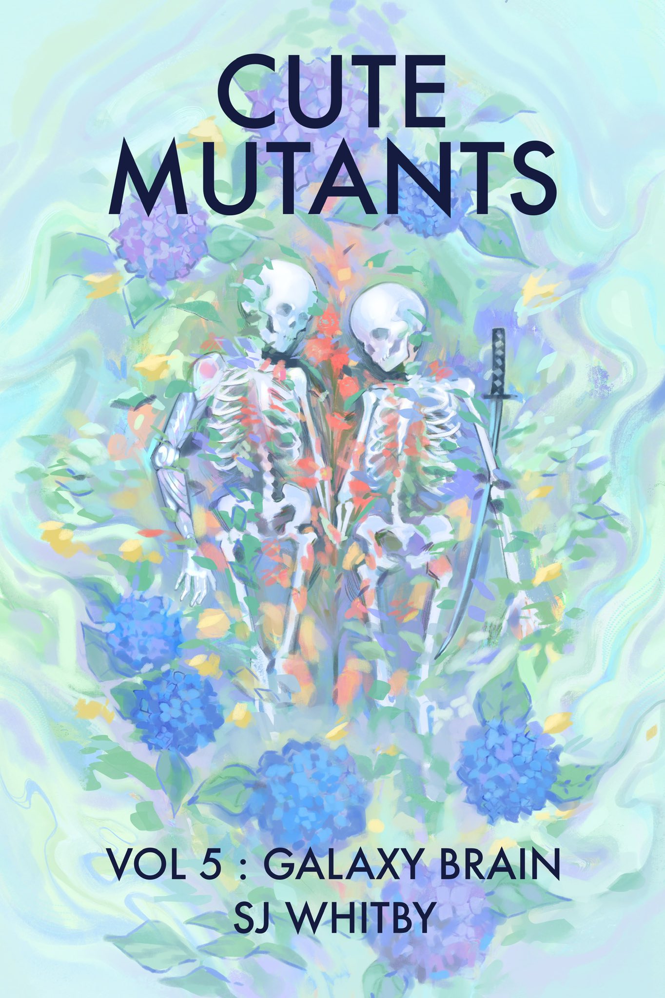 Cute Mutants Vol 5: Galaxy Brain by S.J. Whitby | Goodreads