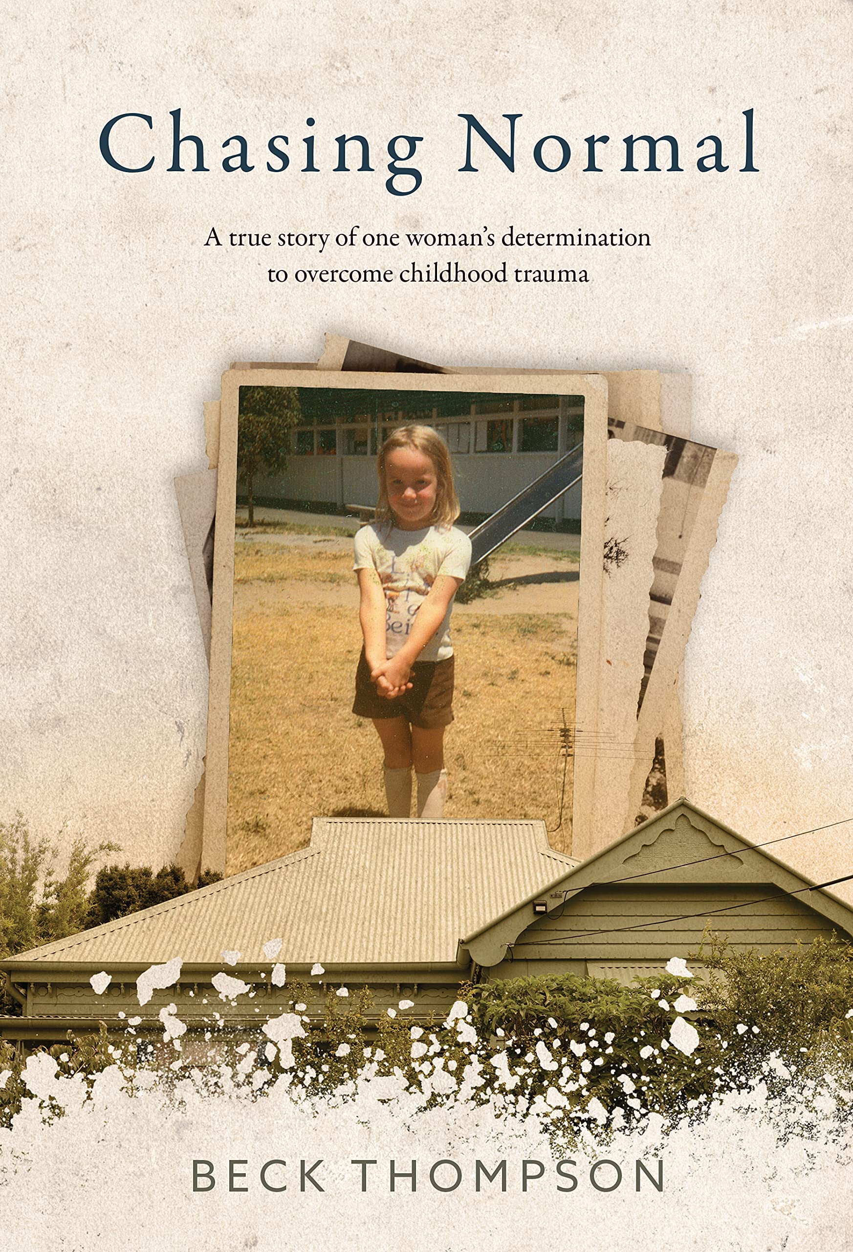 Chasing Normal: A Memoir by Beck Thompson | Goodreads