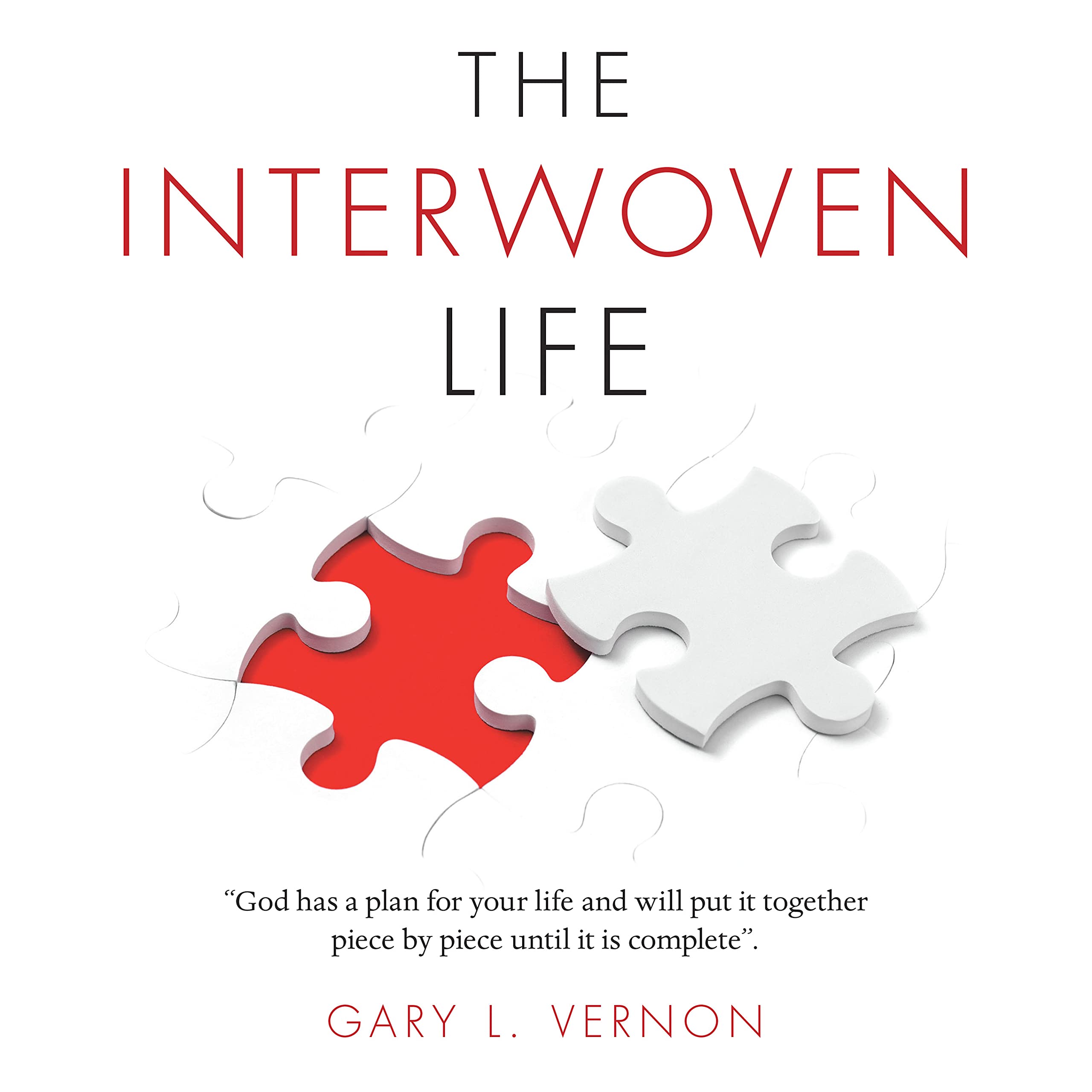 The Interwoven Life: “God Has a Plan for Your Life and Will Put It ...