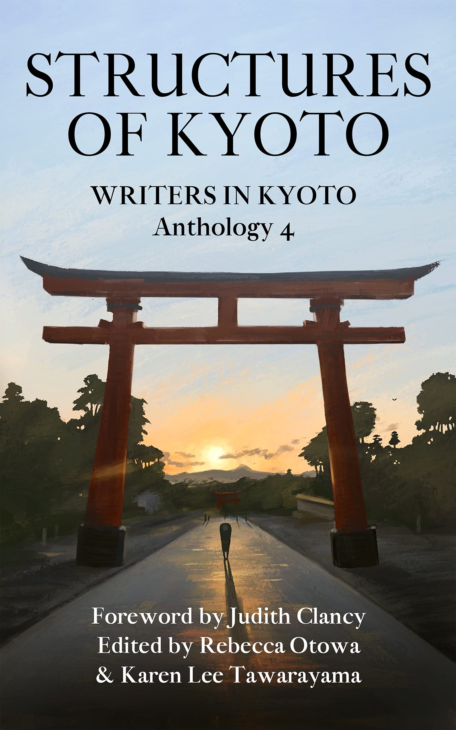 Structures of Kyoto: Writers in Kyoto Anthology 4 by Rebecca Otowa ...