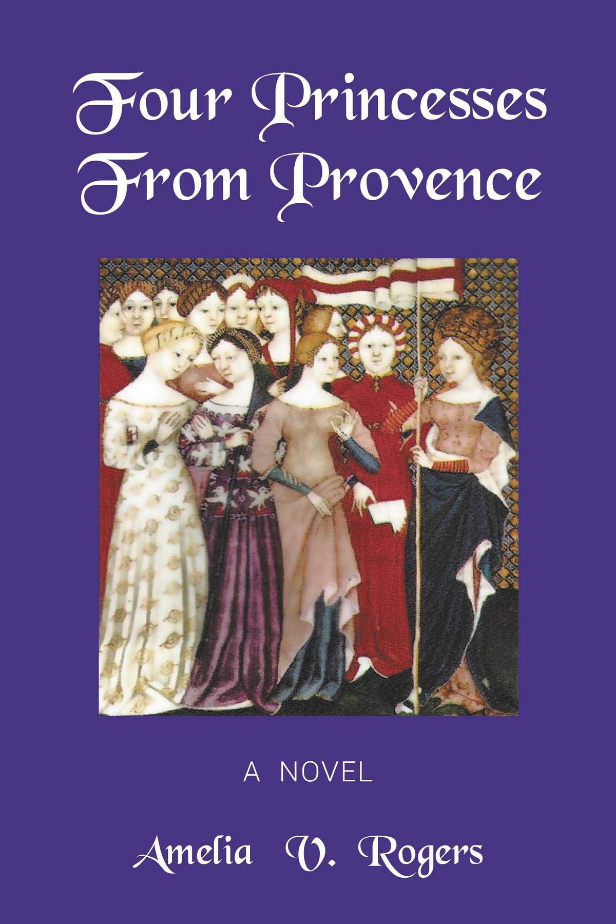 Four Princesses from Provence by Rogers V Rogers | Goodreads