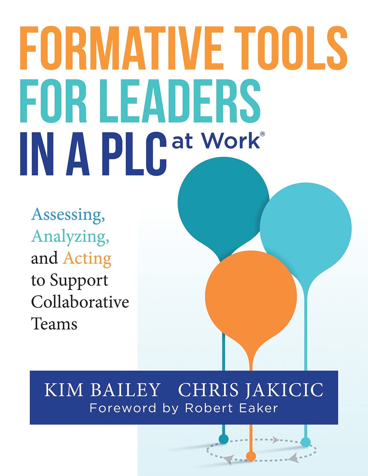 Formative Tools for Leaders in a PLC at WorkⓇ: Assessing, Analyzing ...