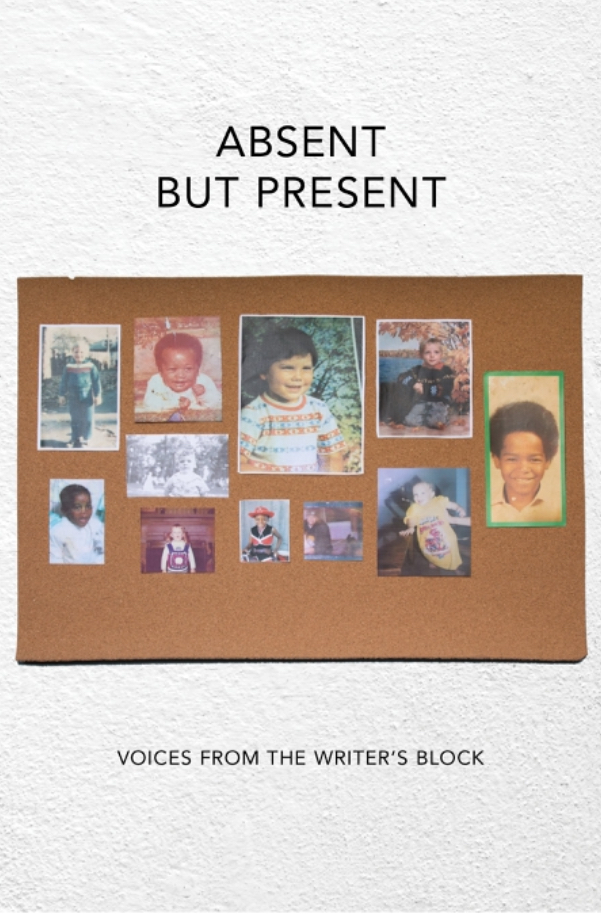 Absent but Present: Voices from the Writer’s Block by James D. Fuson ...
