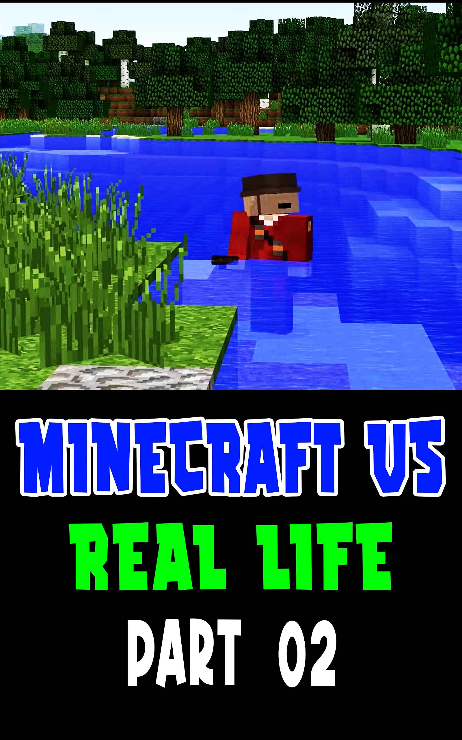 Minecraft vs Real Life: Part 02 by Claes Danielsson | Goodreads