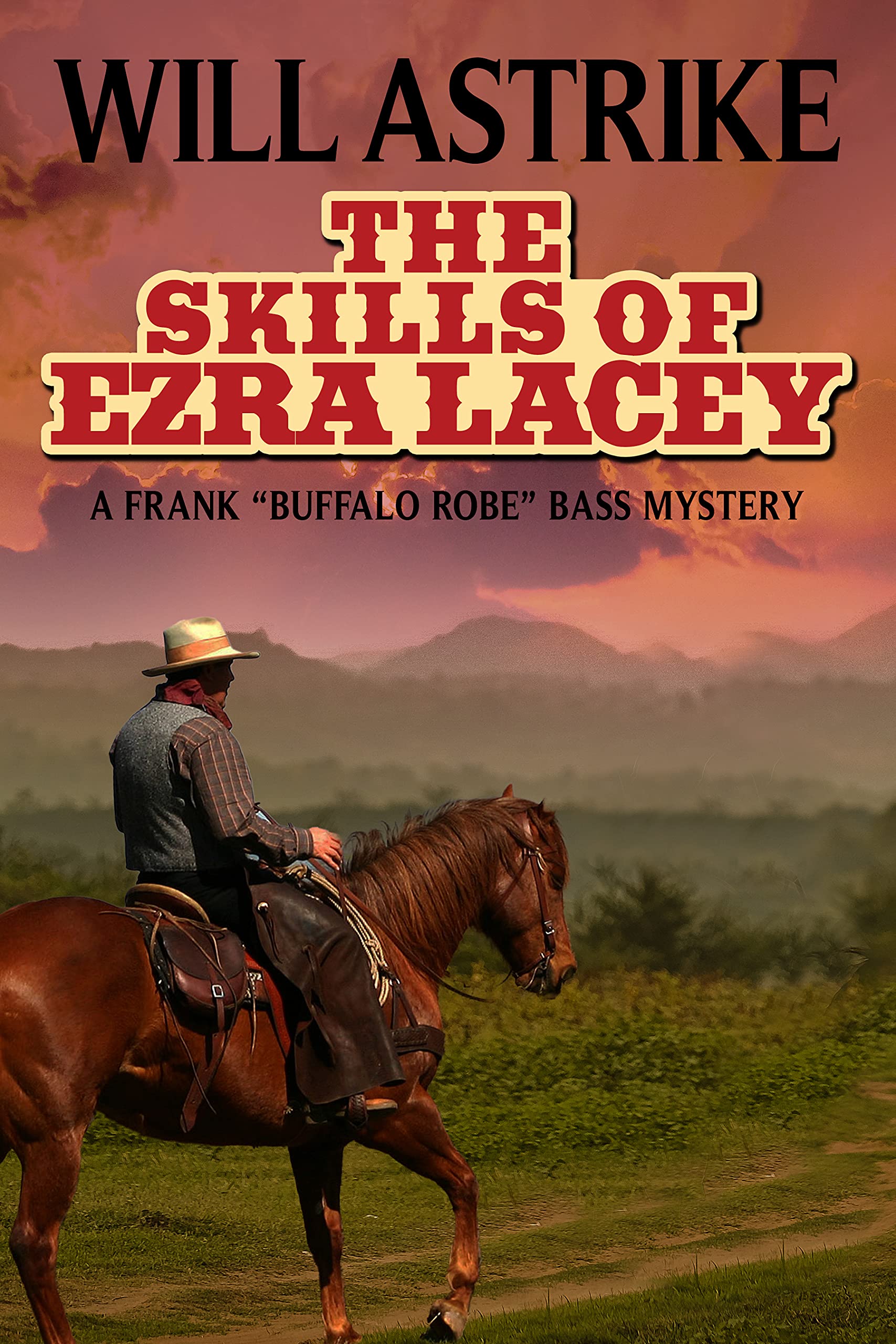 The Skills Of Ezra Lacey by Will Astrike | Goodreads