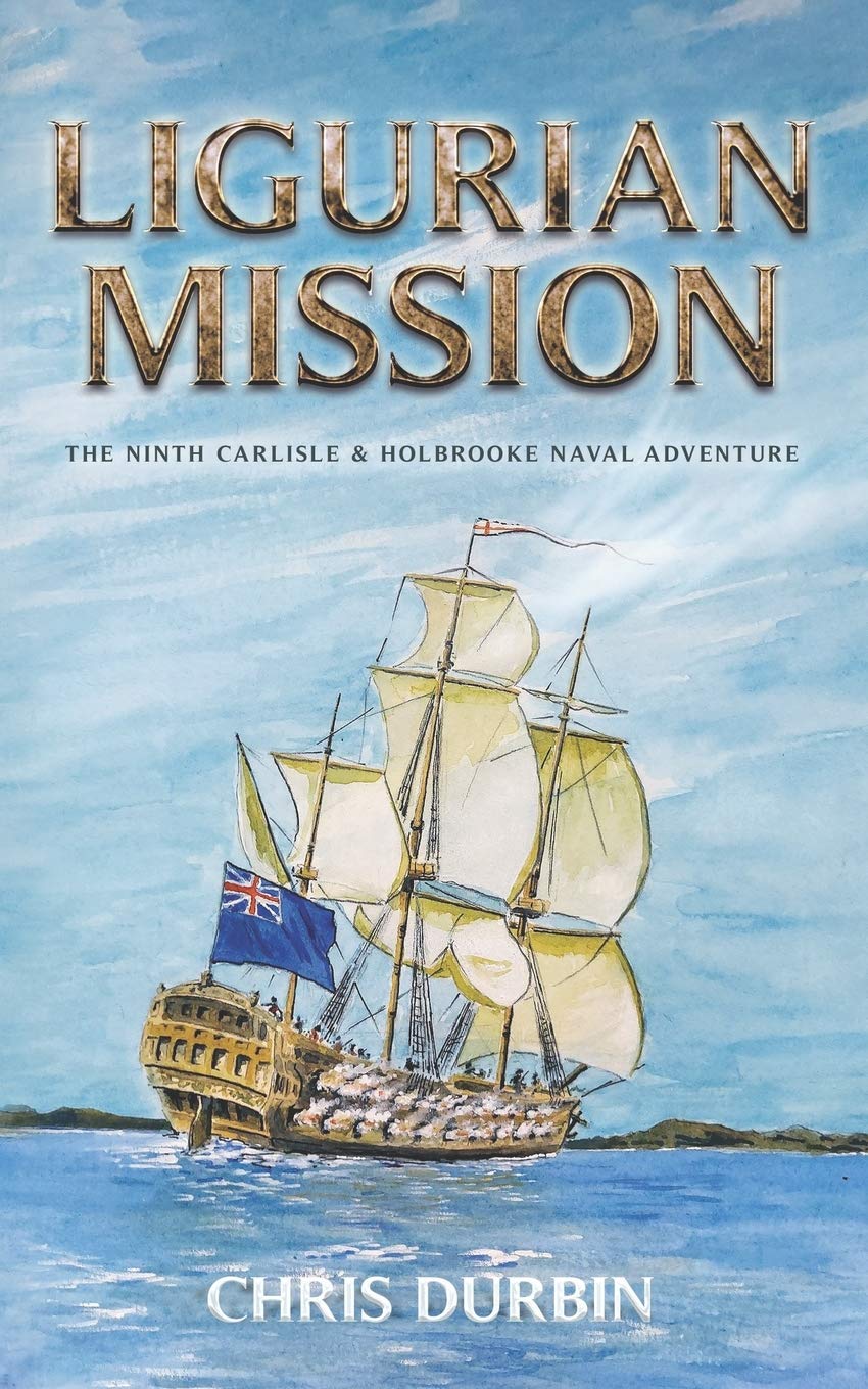 Ligurian Mission: The Ninth Carlisle & Holbrooke Naval Adventure by ...
