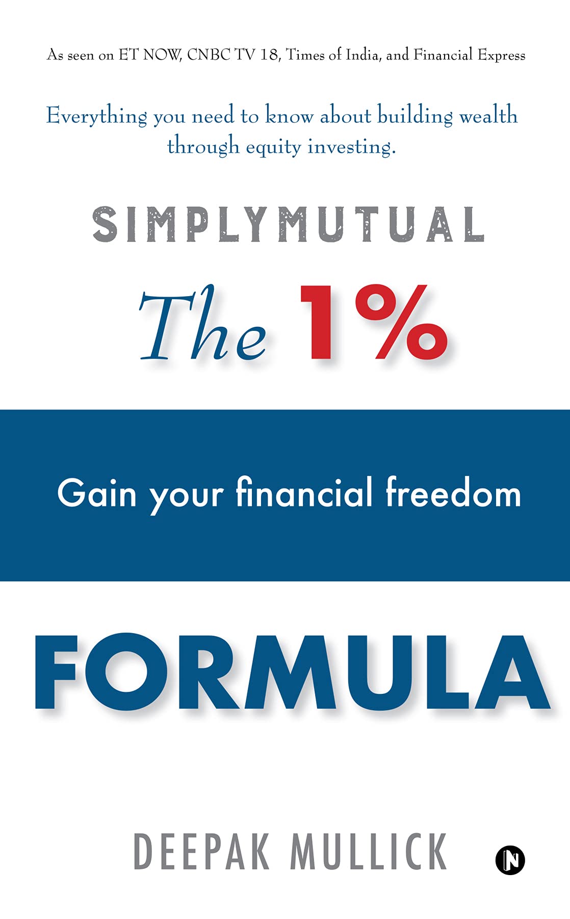 SimplyMutual : The 1% Formula To Gain Financial Freedom by Deepak ...