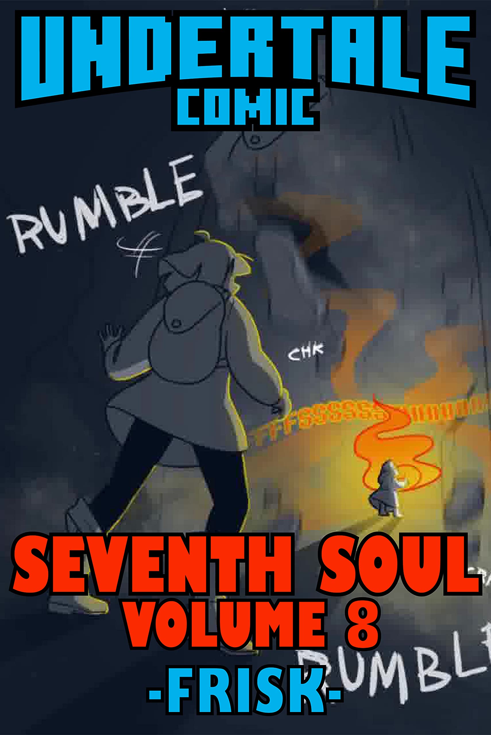 Under-Tale Comic: Seventh Soul Volume 8 Frisk by Laia Ruelas | Goodreads