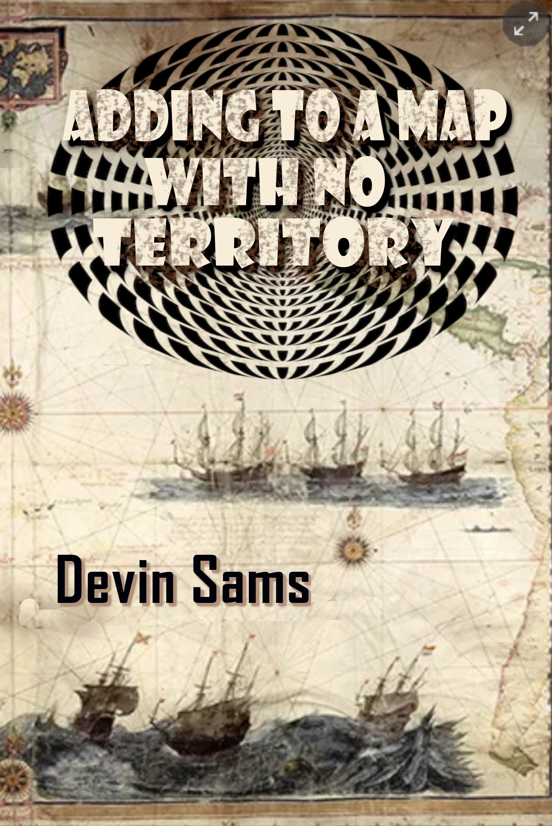 Adding To A Map With No Territory by Devin Sams | Goodreads