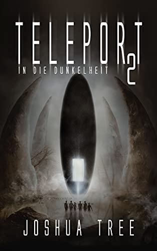 Teleport 2: In die Dunkelheit by Joshua Tree | Goodreads