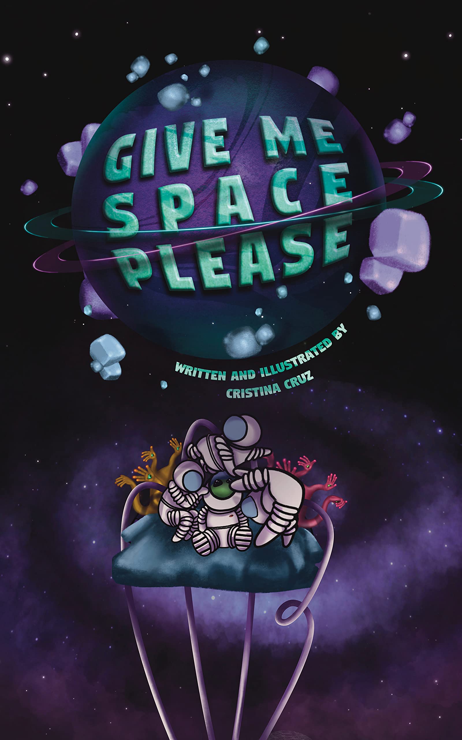 Give Me Space Please by Cristina Cruz | Goodreads