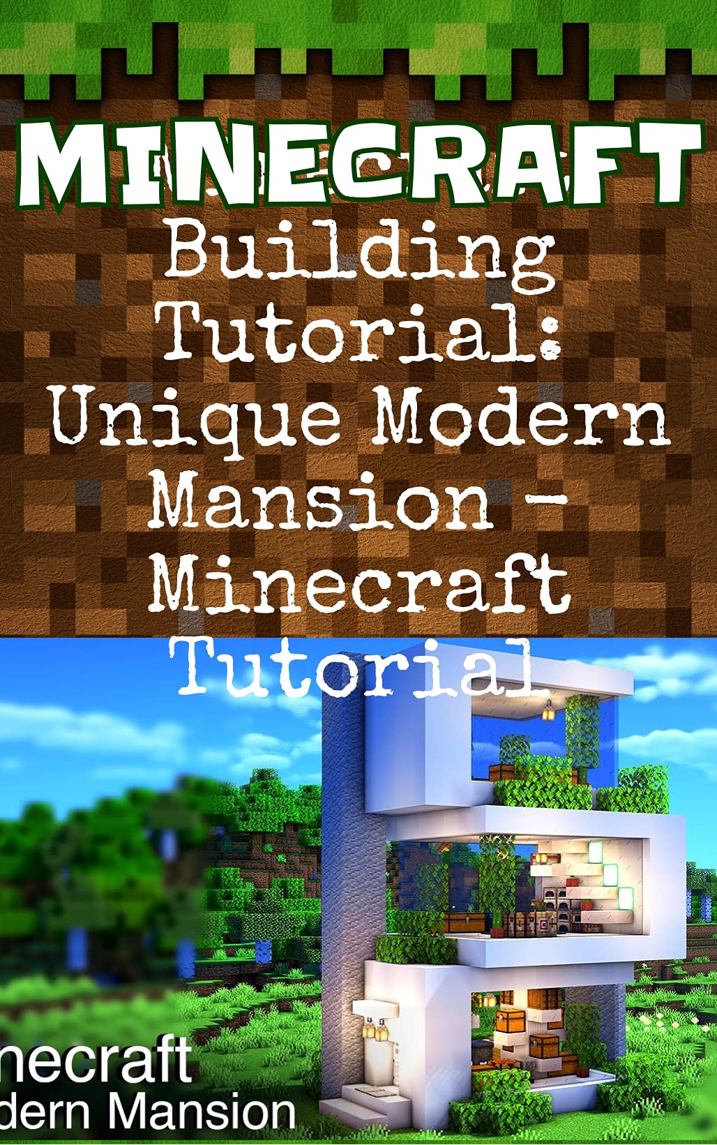 Minecraft: Minecraft Building Tutorial: Unique Modern Mansion ...