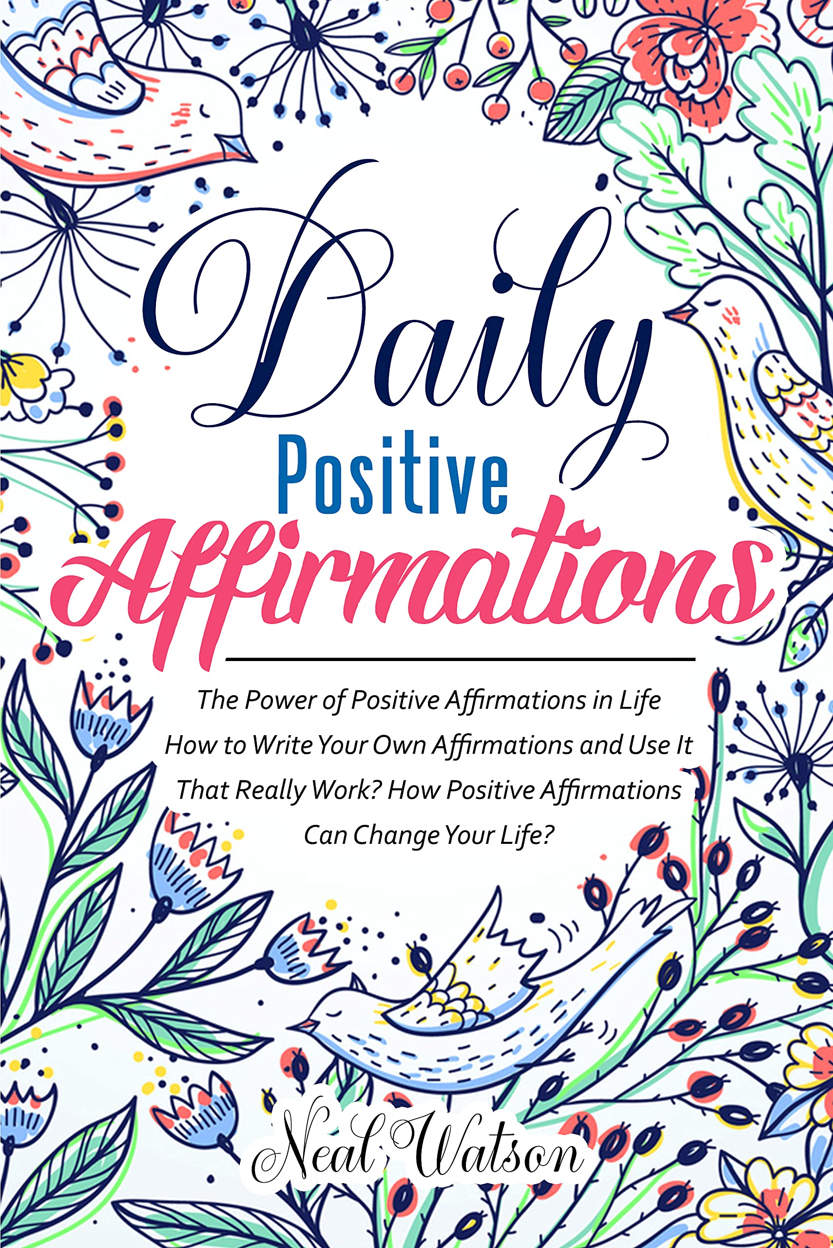 Daily Positive Affirmations: The Power of Positive Affirmations in Life ...