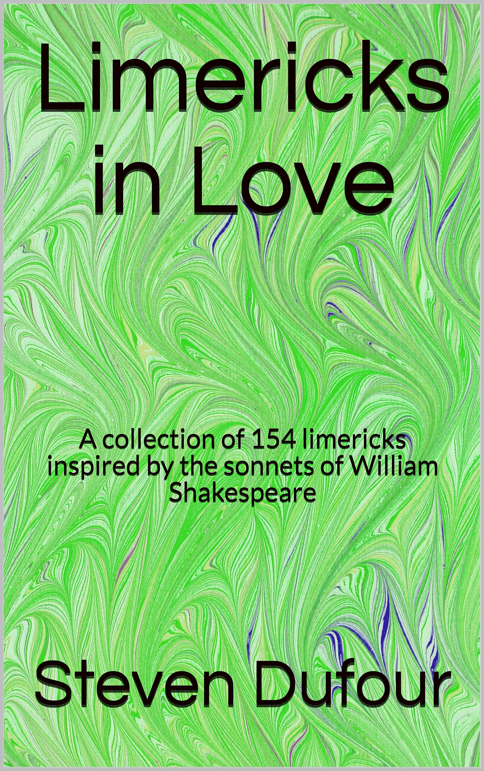 Limericks in Love: A collection of 154 limericks inspired by the ...