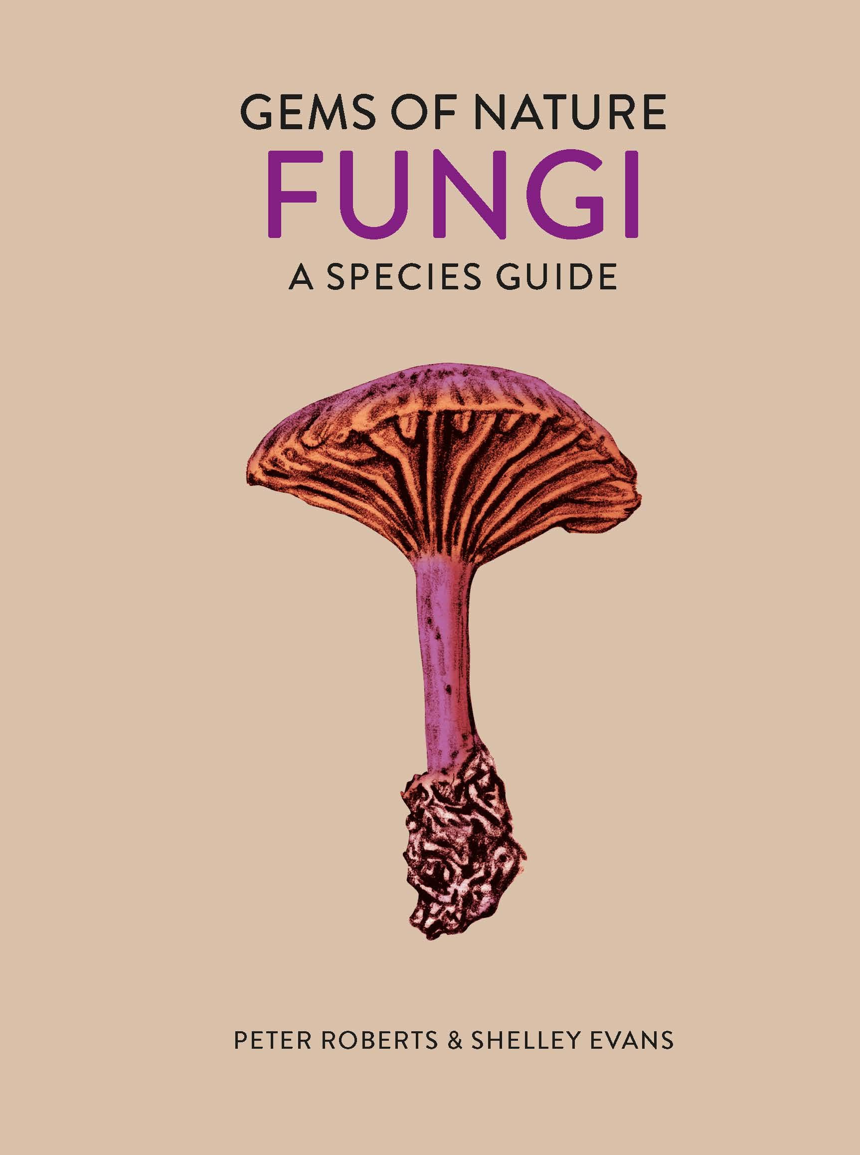 Fungi: A Species Guide by Peter Roberts | Goodreads