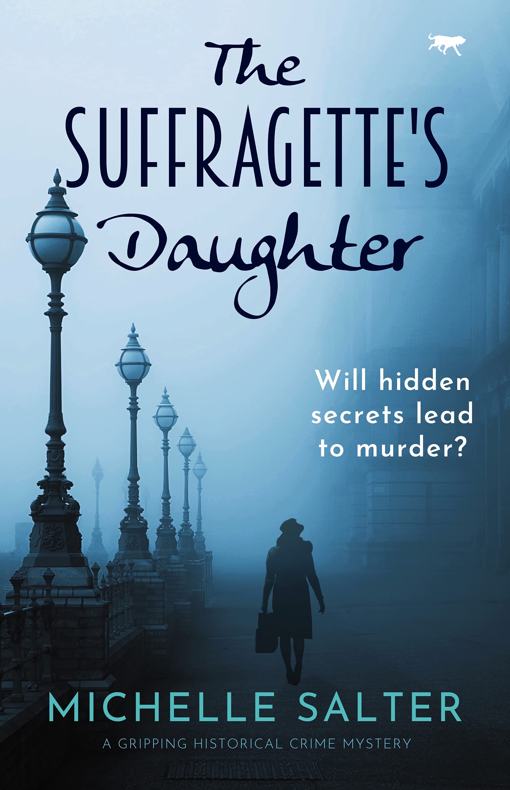 The Suffragette's Daughter by Michelle Salter | Goodreads