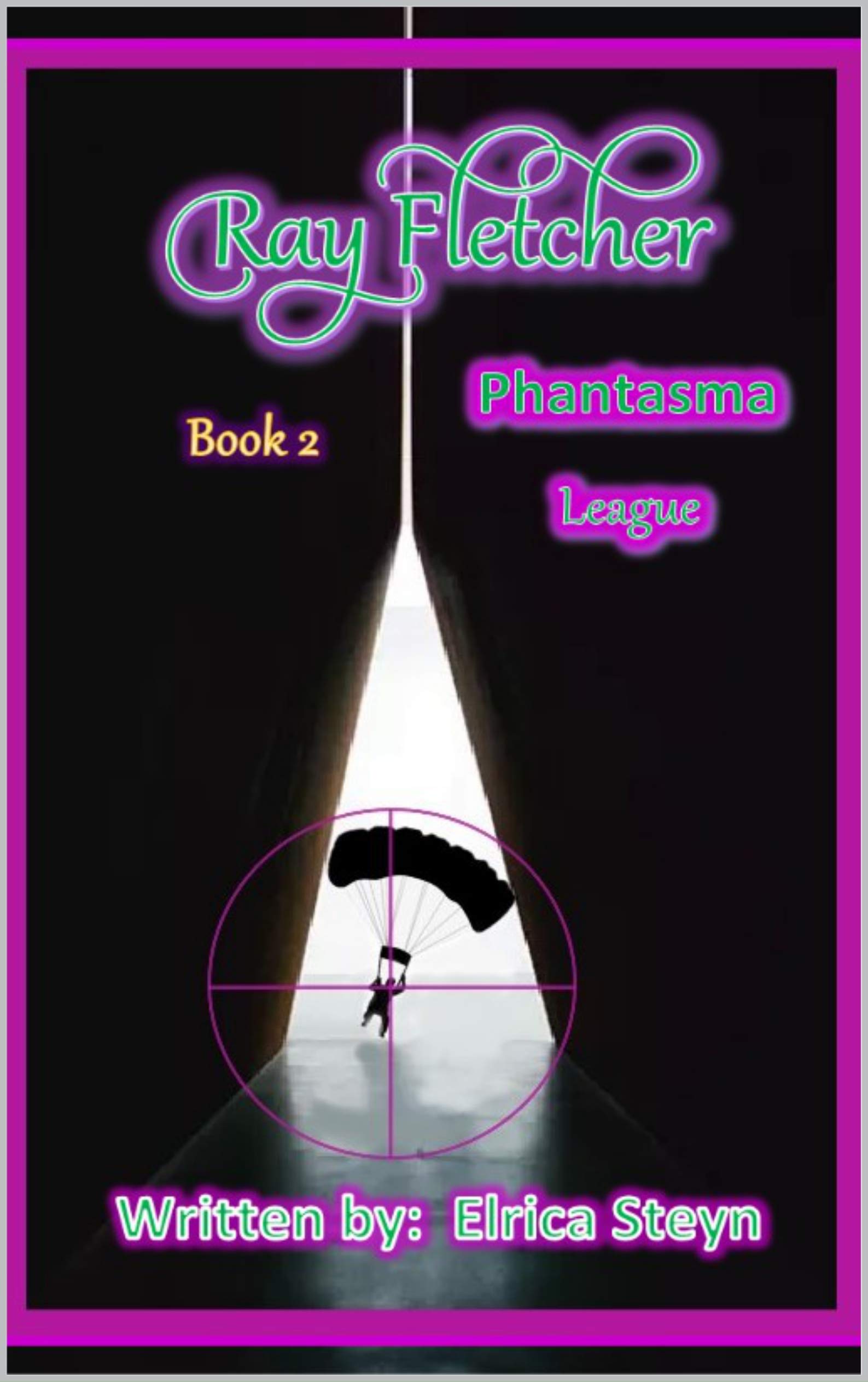 Ray Fletcher: Phantasma league by Elrica Steyn | Goodreads