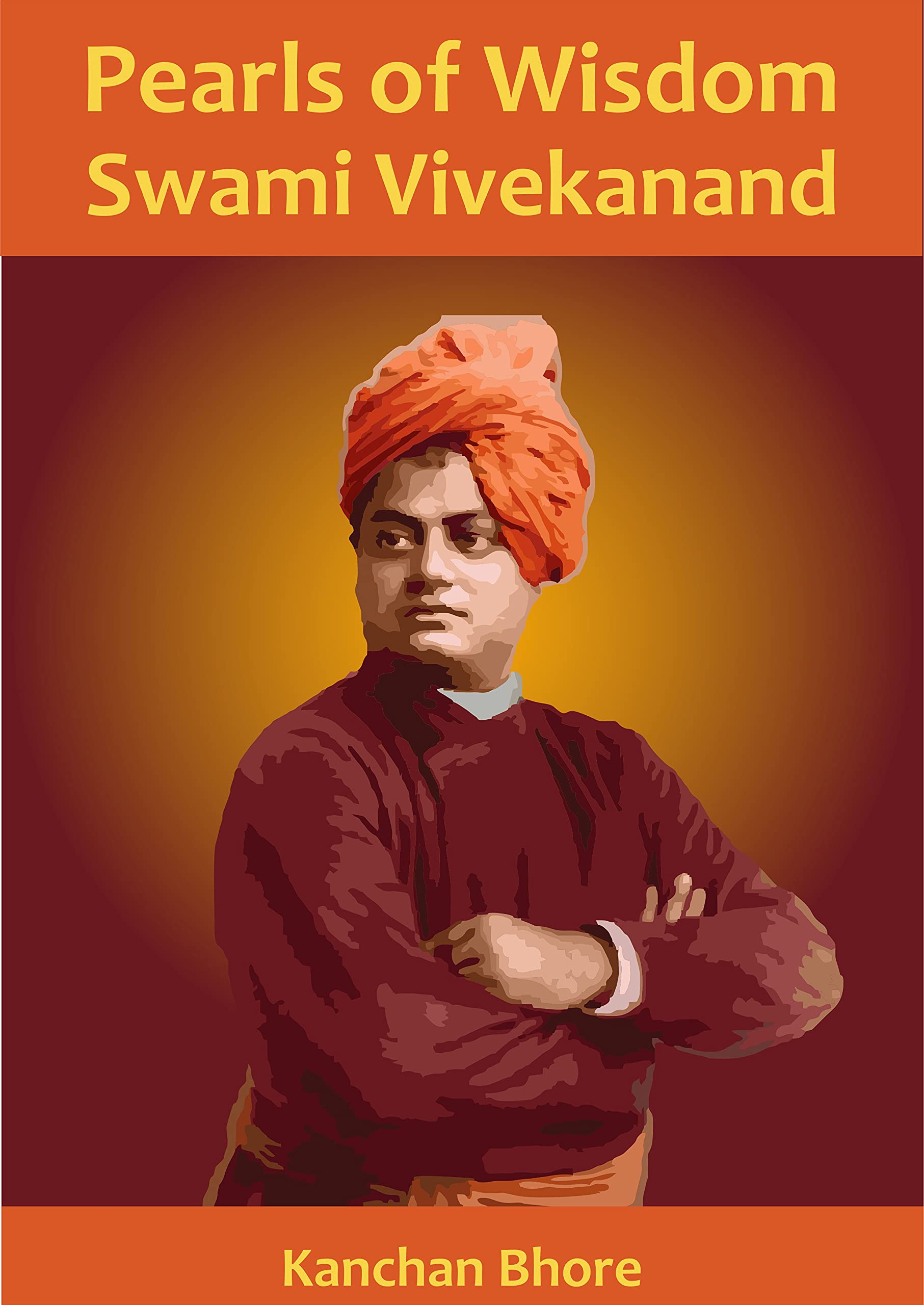 Pearls of Wisdom Swami Vivekanand by Vivekananda | Goodreads