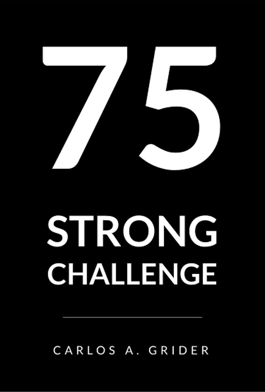 75 STRONG The 75 Day Hard Challenge Upgraded To Re program A Stronger 