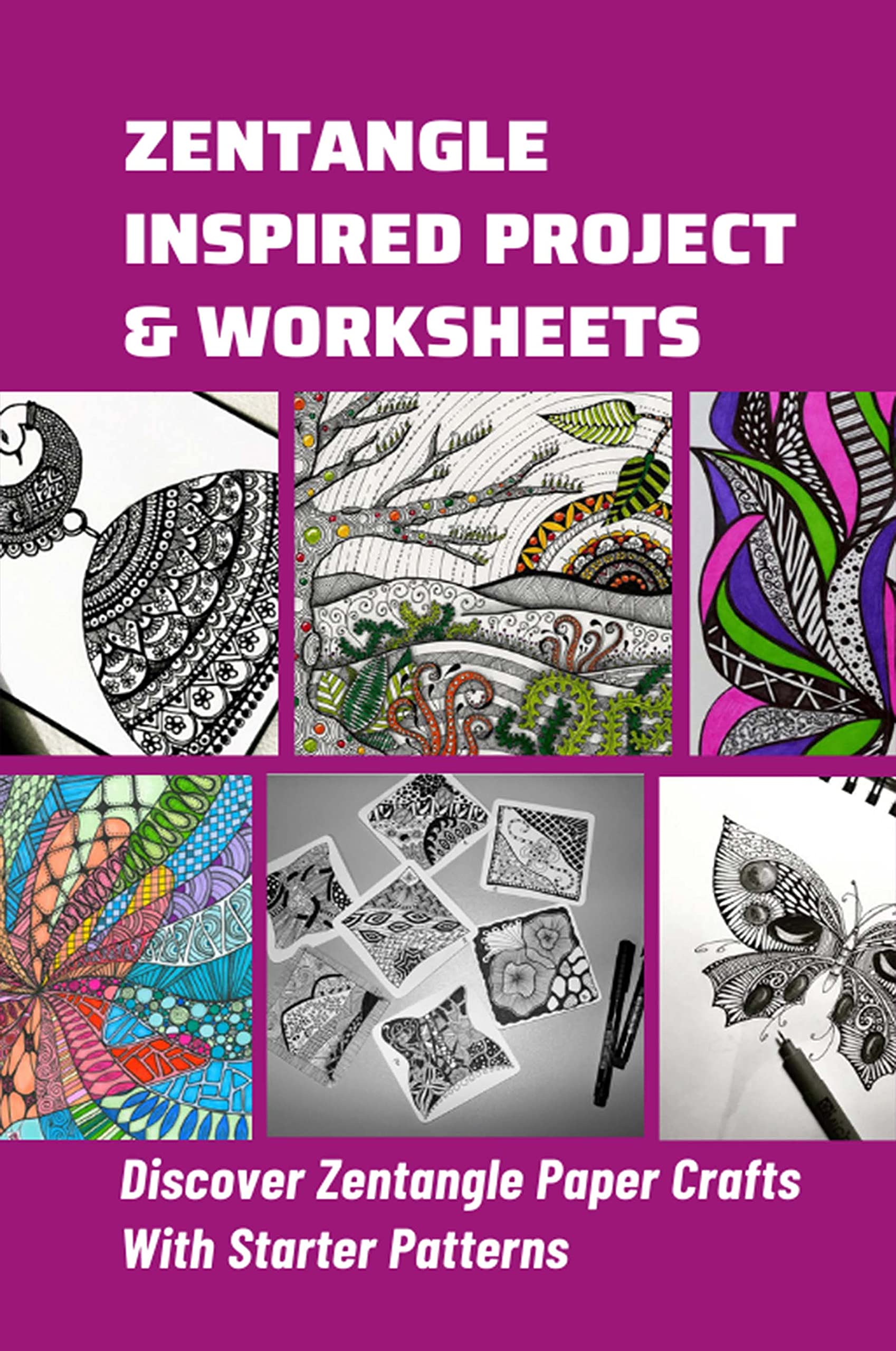 Zentangle Inspired Project & Worksheets: Discover Zentangle Paper ...