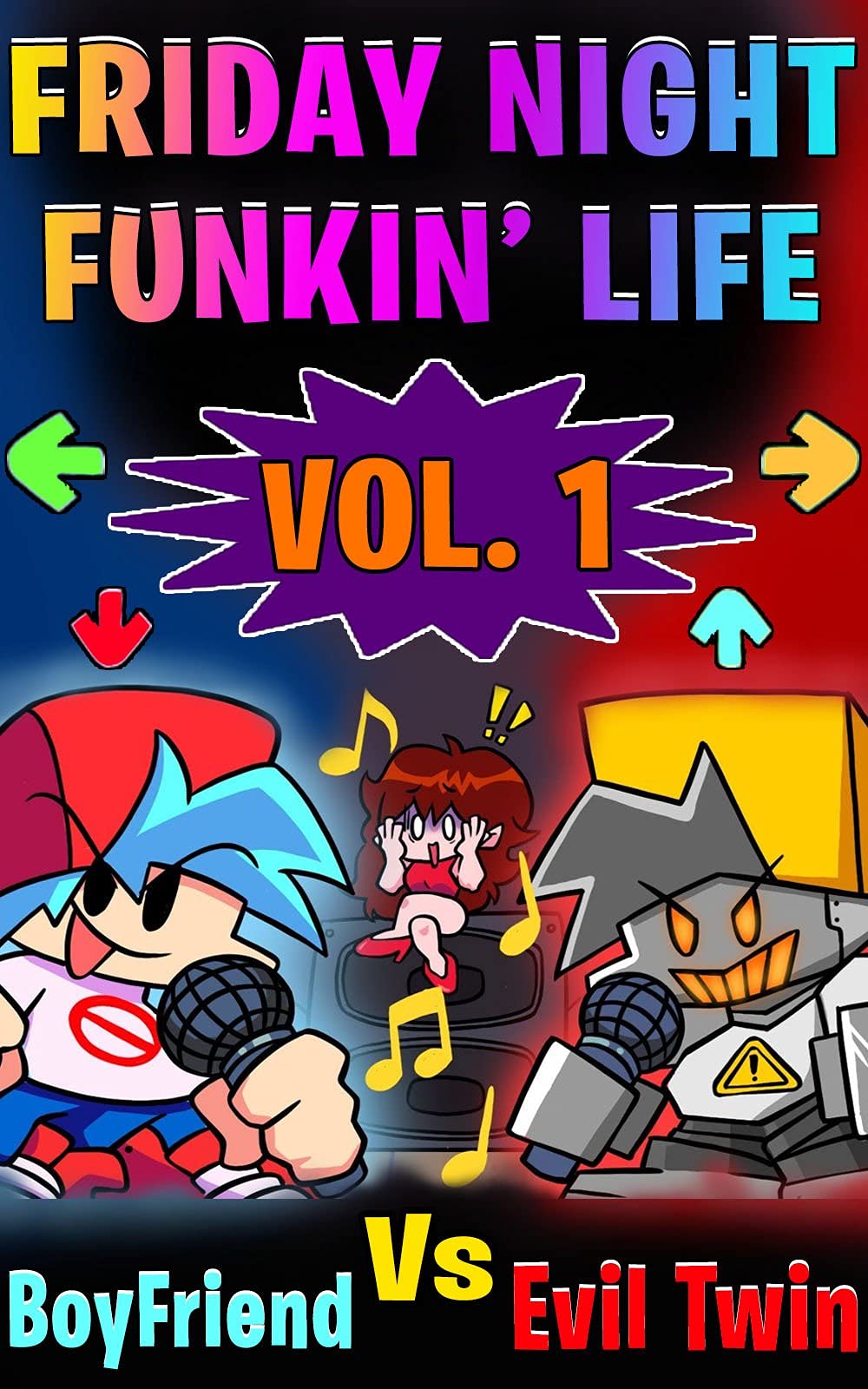 (Unofficial) Friday Night Funkin' Life Vol. 01: Boyfriends Vs Evil Twin ...