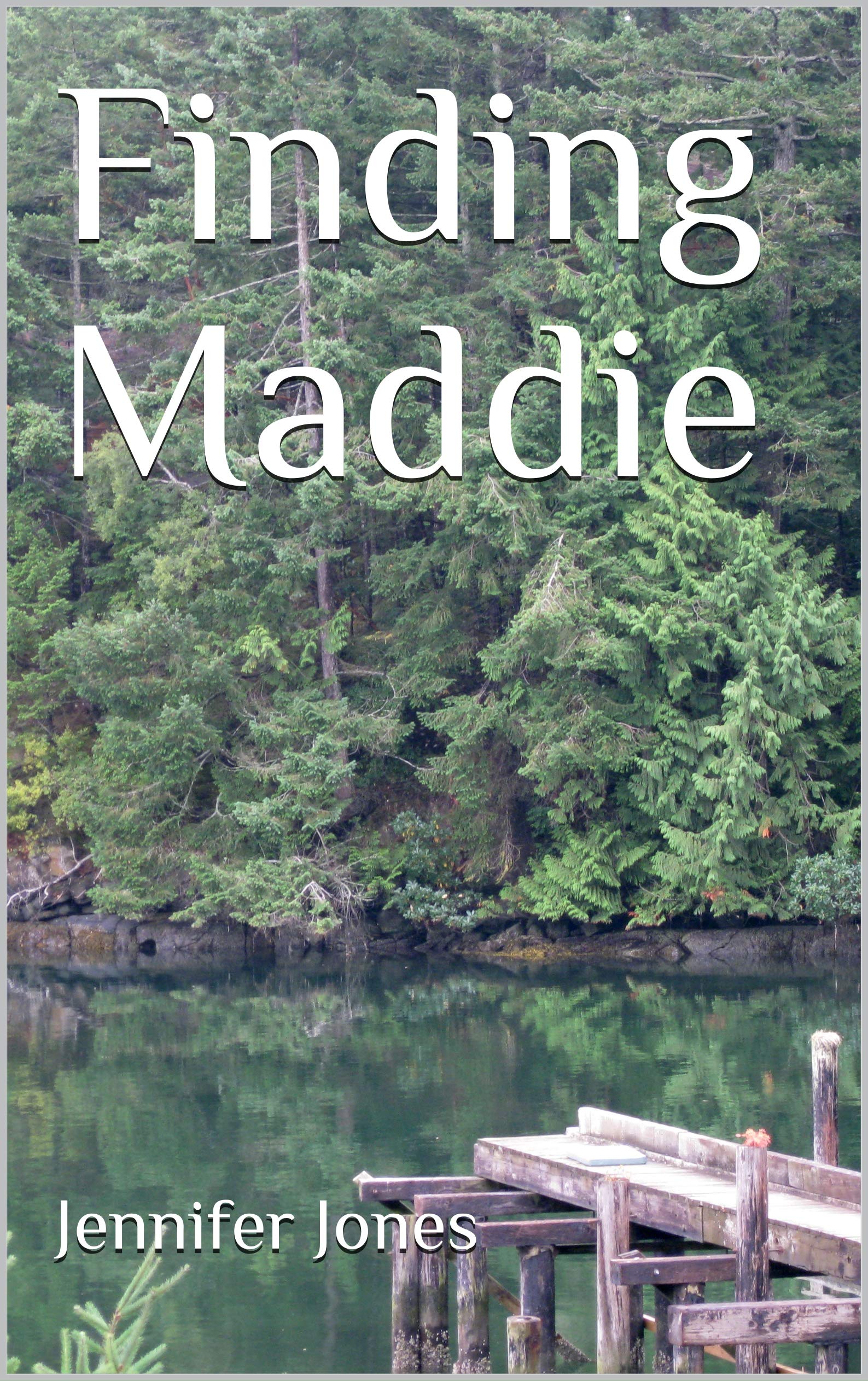 Finding Maddie: A Girl's Journey to Self-Discovery by Jennifer Jones ...