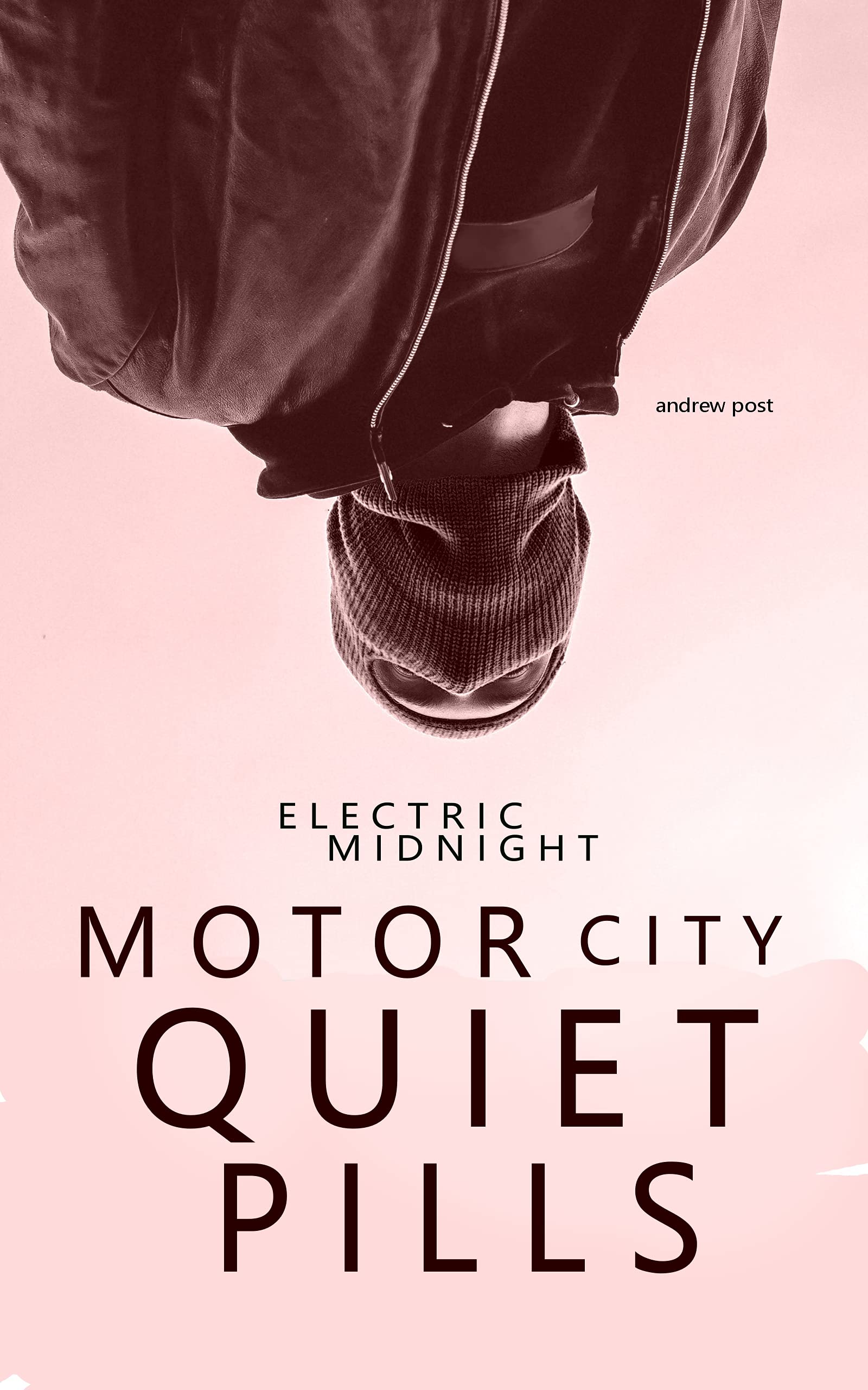 Electric Midnight: Motor City Quiet Pills (Vol. 3) by Andrew Post ...