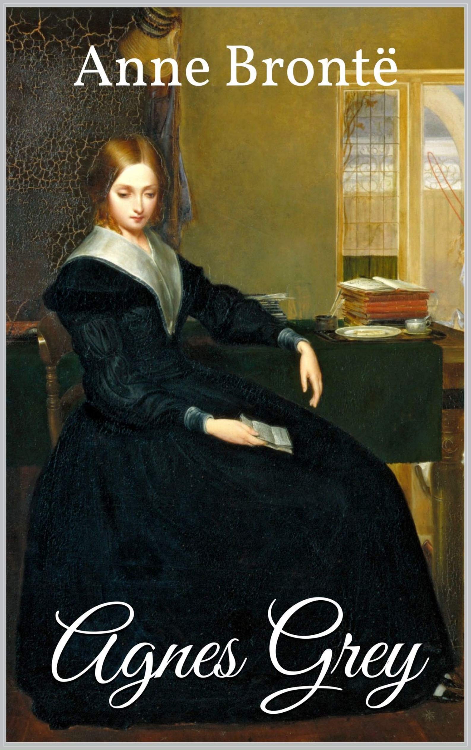 Agnes Grey Annotated by Anne Brontë | Goodreads