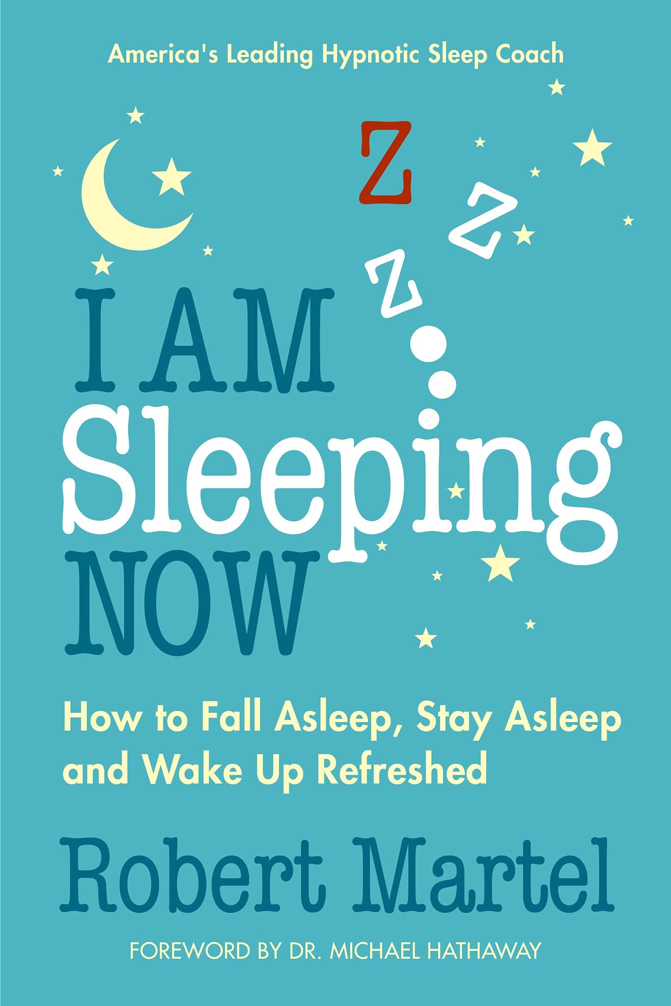 I Am Sleeping Now How To Fall Asleep Stay Asleep And Wake Up i-am-sleeping-now-how-to-fall-asleep-stay-asleep-and-wake-up