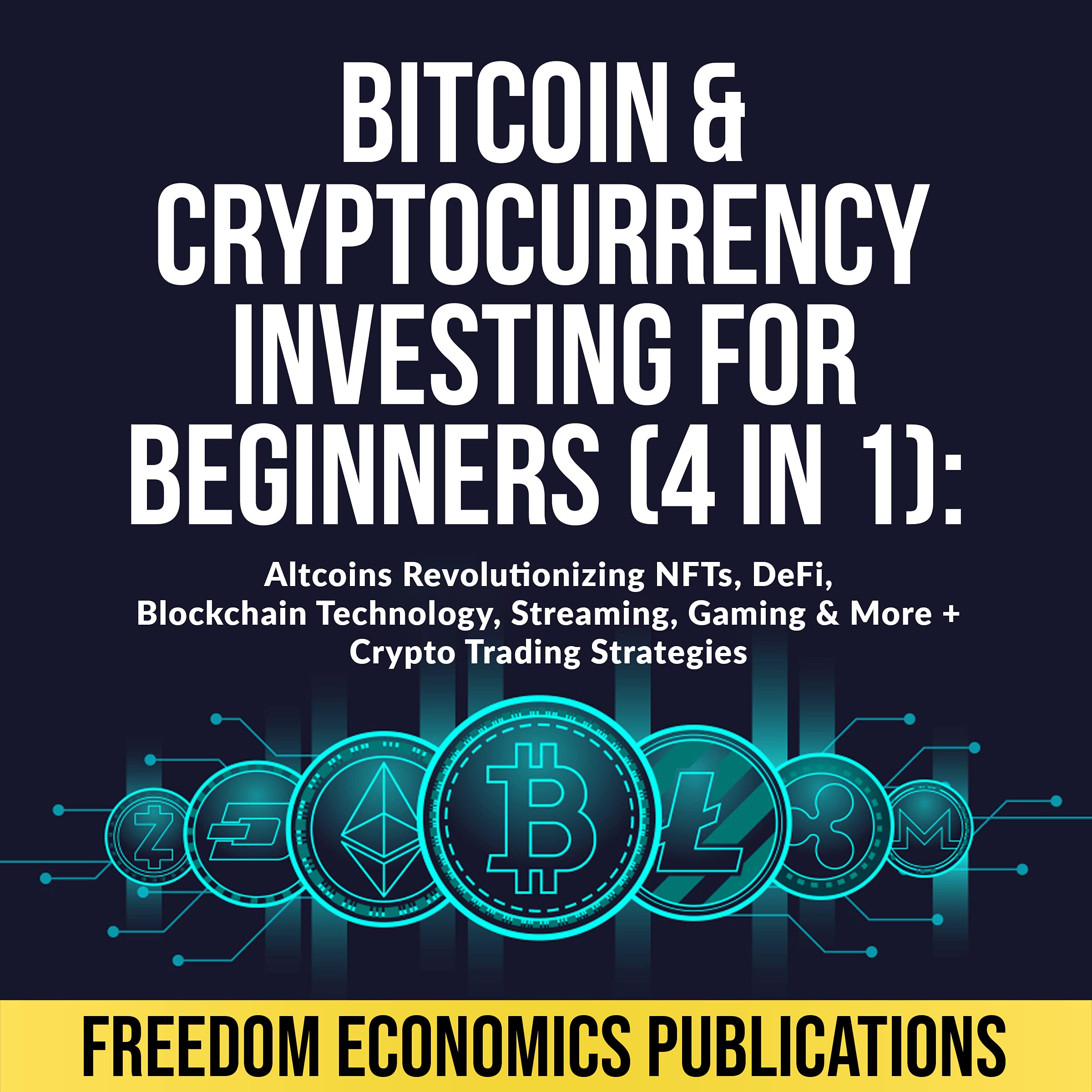 Bitcoin & Cryptocurrency Investing For Beginners (4 in 1): Altcoins ...