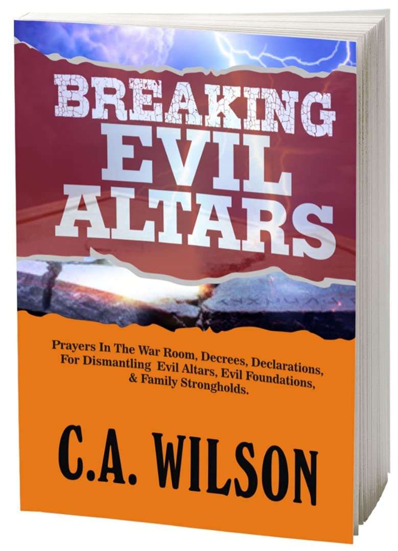BREAKING EVIL ALTARS: Prayers In The War Room, Decrees, Declarations ...