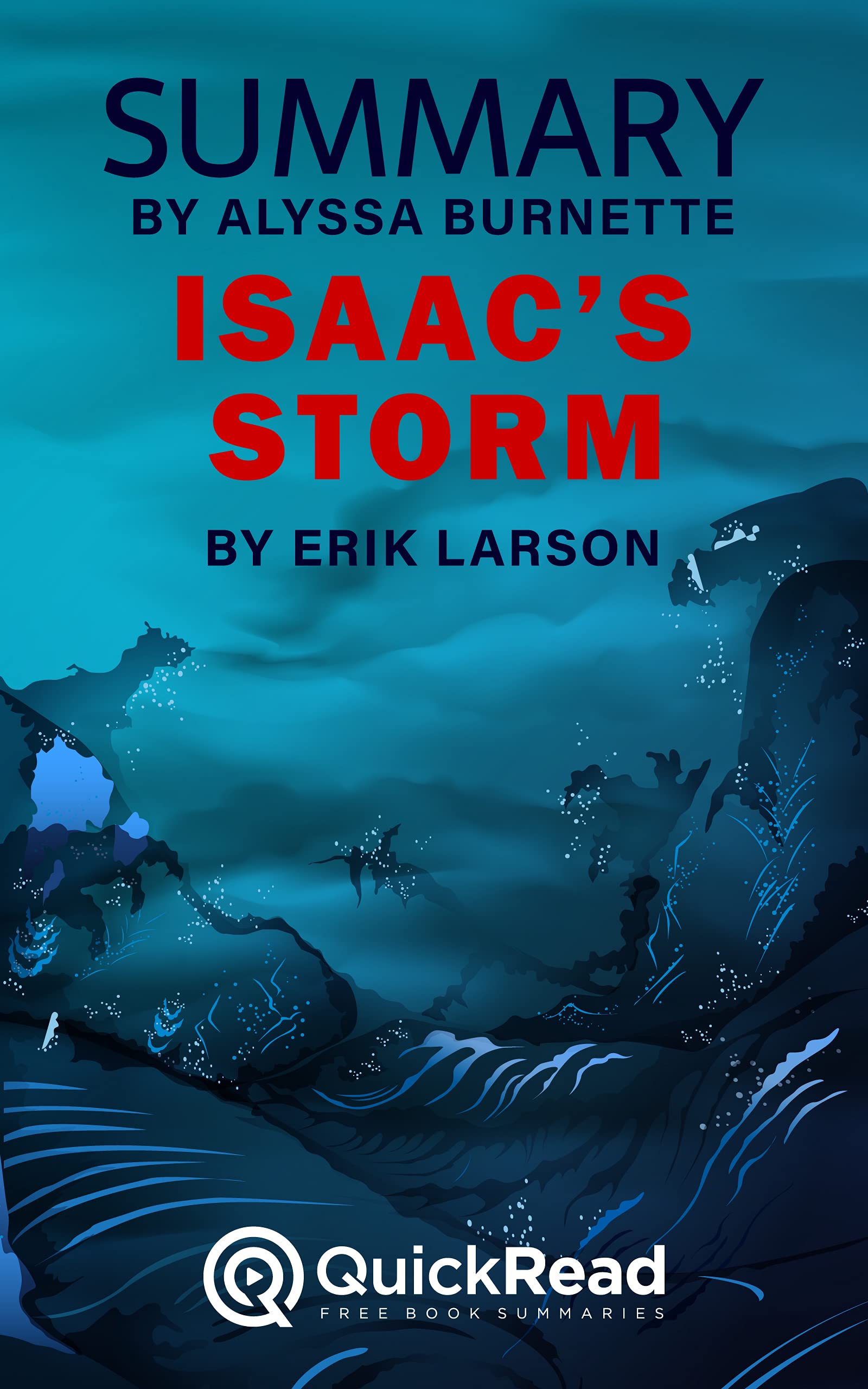 Summary of Isaac’s Storm by Erik Larson by QuickRead | Goodreads