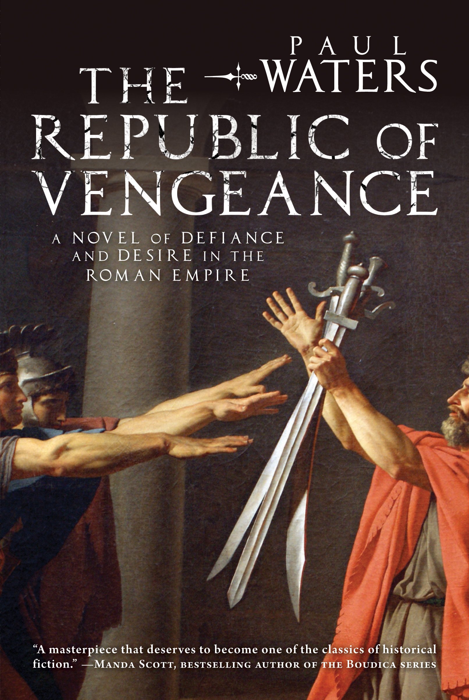 The Republic of Vengeance: A Novel of Defiance and Desire in the Roman Empire by Paul Waters ...