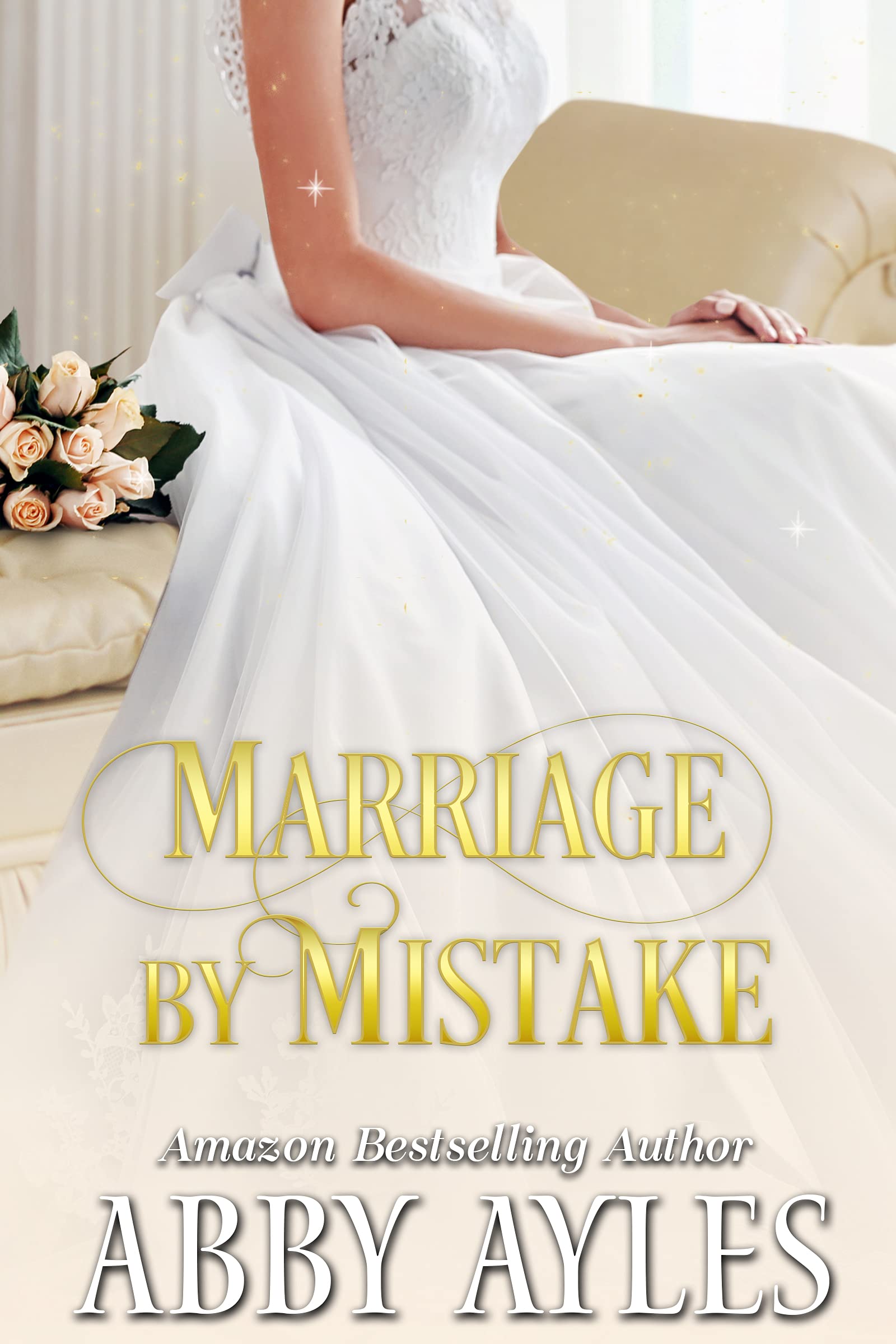 Marriage by Mistake by Abby Ayles | Goodreads
