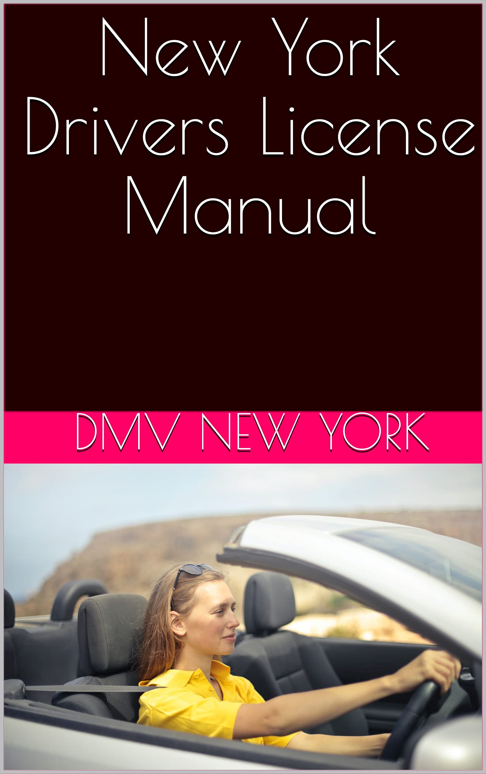 New York Drivers License Manual by DMV New York | Goodreads
