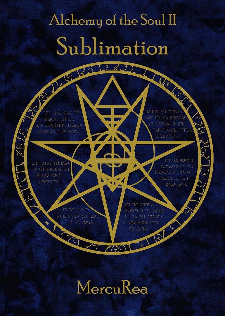 Alchemy of the Soul II Sublimation; A collection of poetry by MercuRea ...