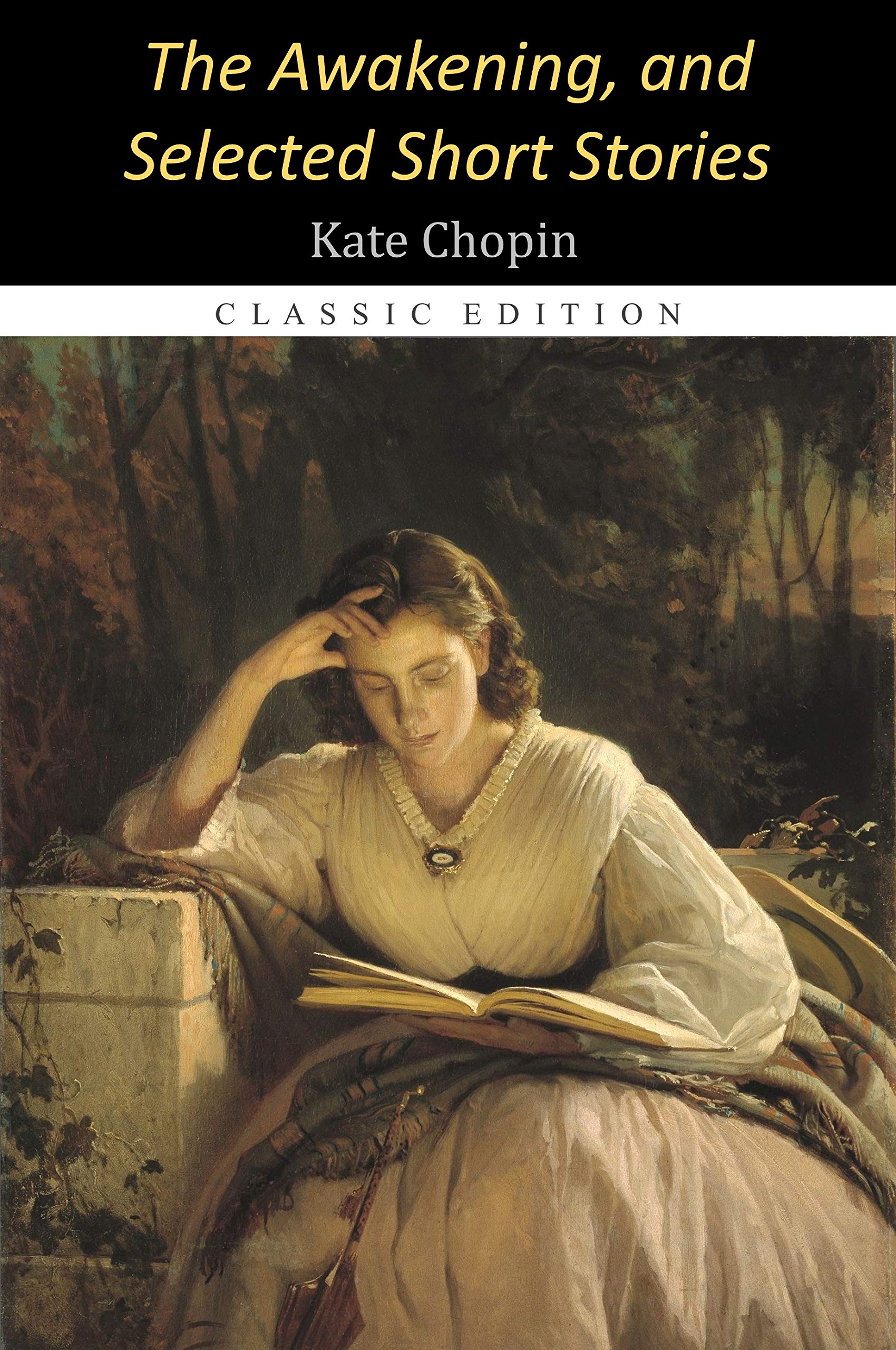 The Awakening, and Selected Short Stories "Annotated Edition" by Kate ...